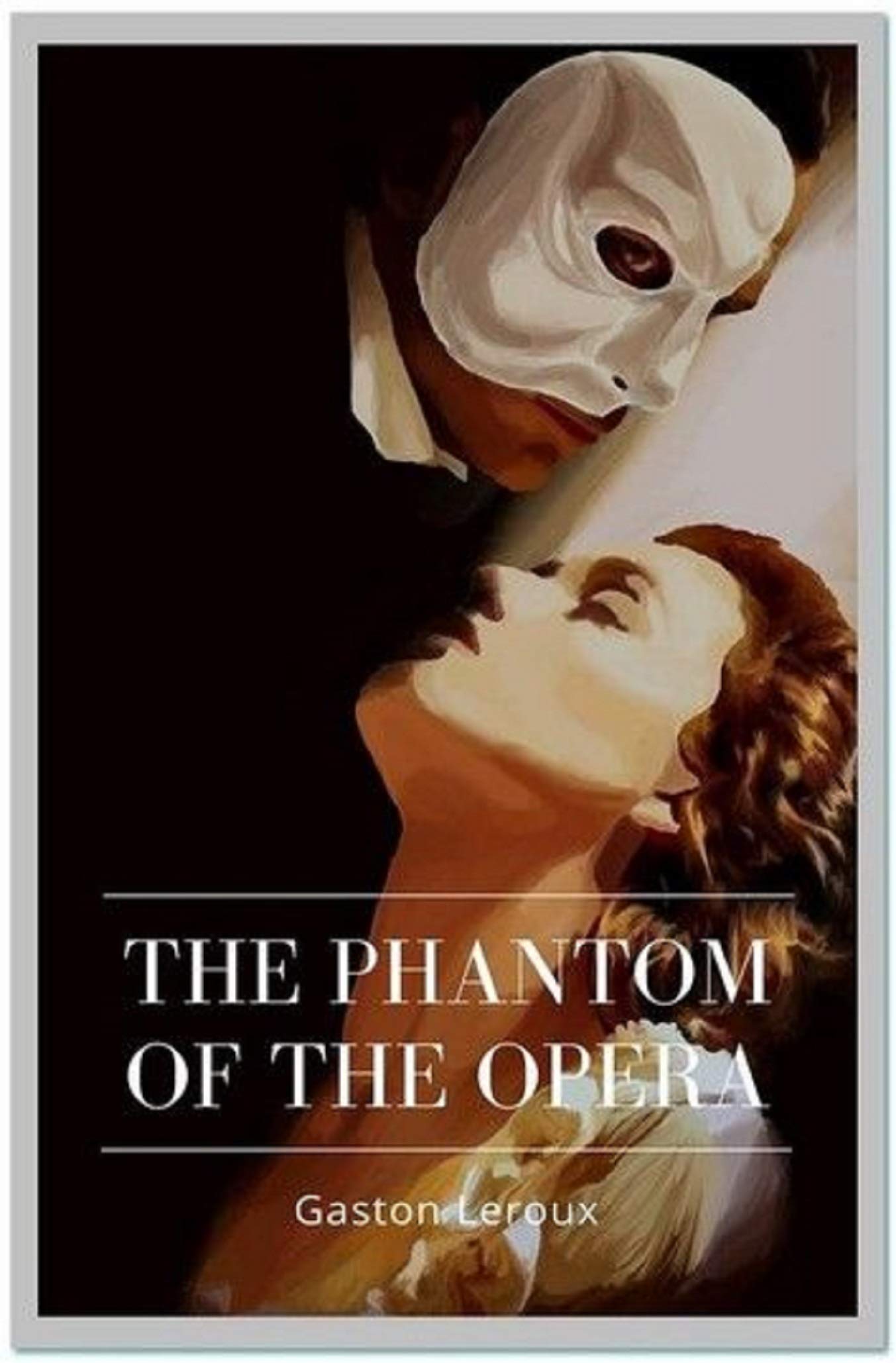 The Phantom of the Opera-Original Edition(Annotated) by Gaston Leroux ...