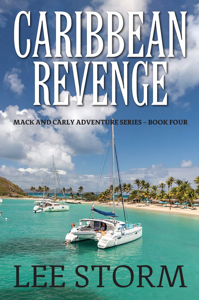 Caribbean Revenge: Mack and Carly Adventure Series – Book Four by Lee ...