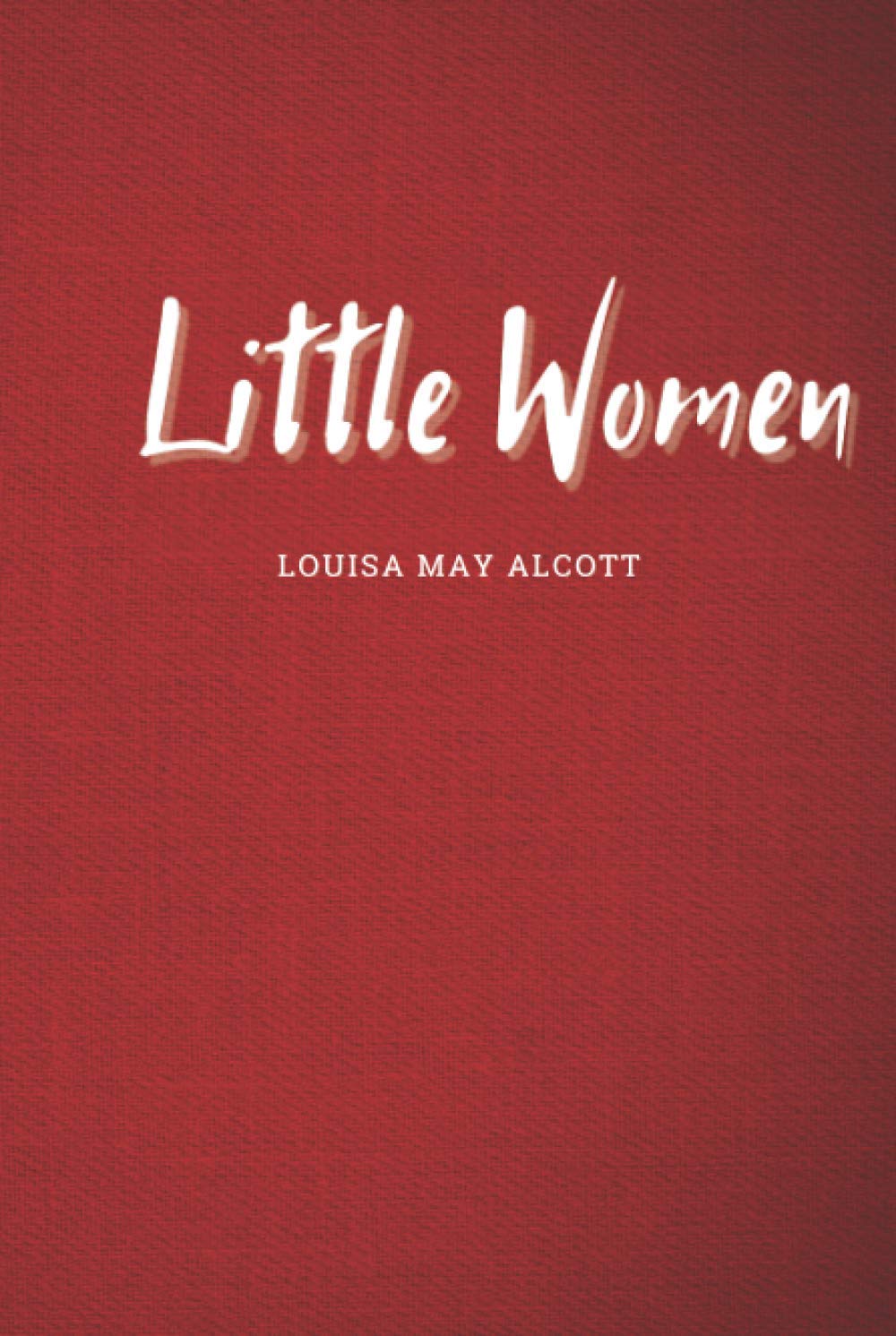 Complete Edition Little Women: Including Part I Little Women & Part II ...