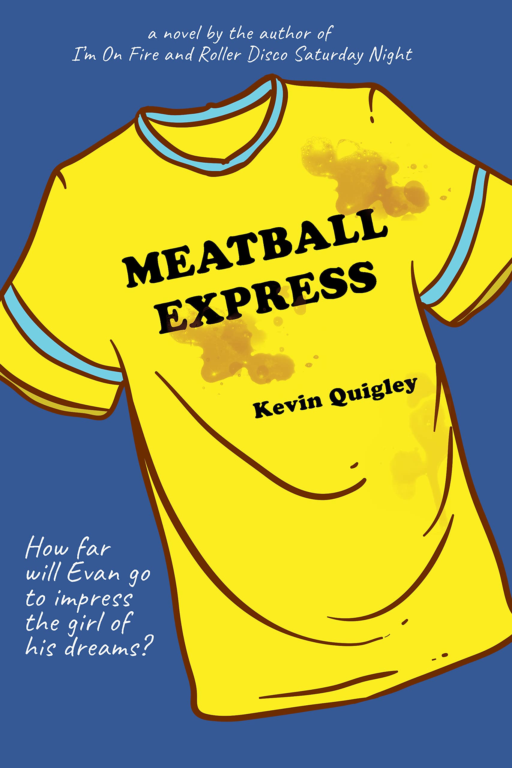 Meatball Express by Kevin Quigley | Goodreads