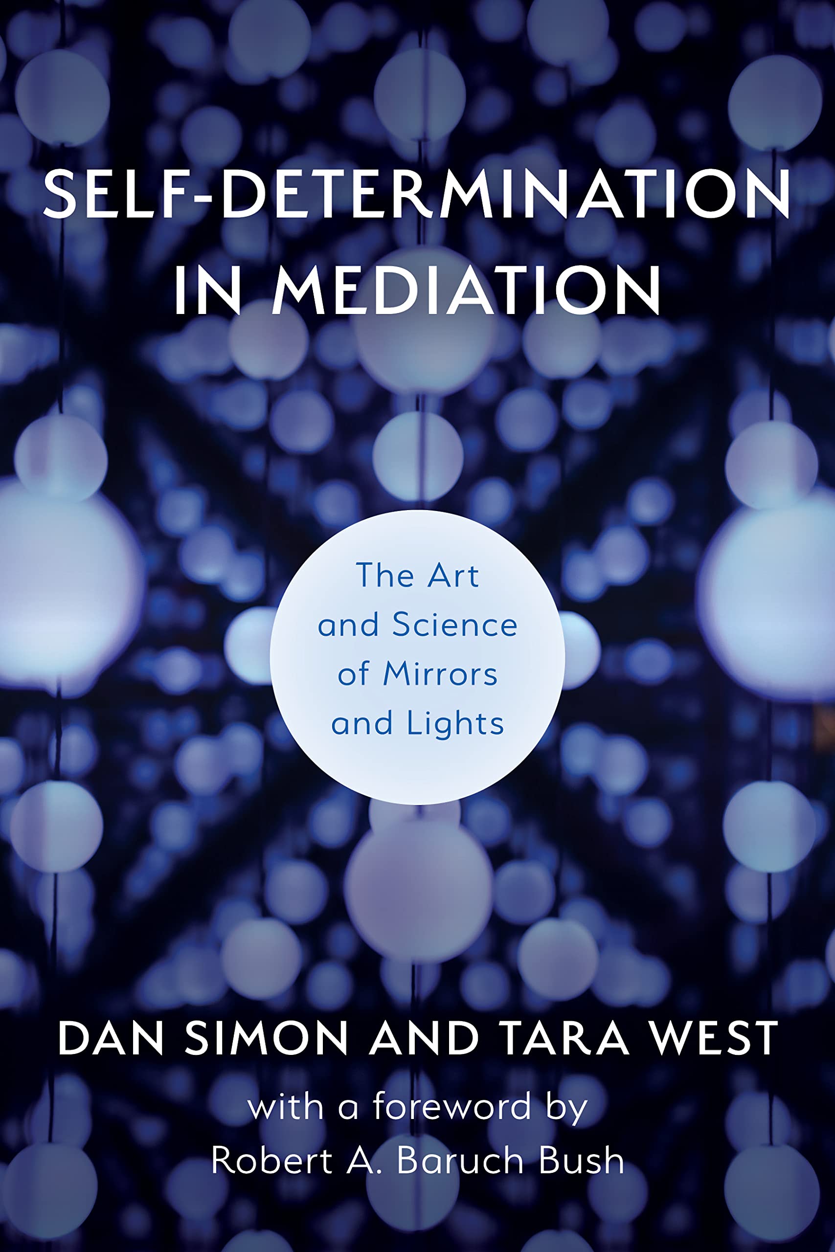 Self-Determination in Mediation: The Art and Science of Mirrors and ...