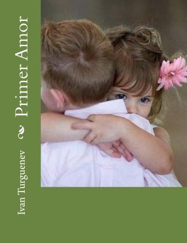 Primer Amor (Spanish Edition) by Ivan Turgenev | Goodreads