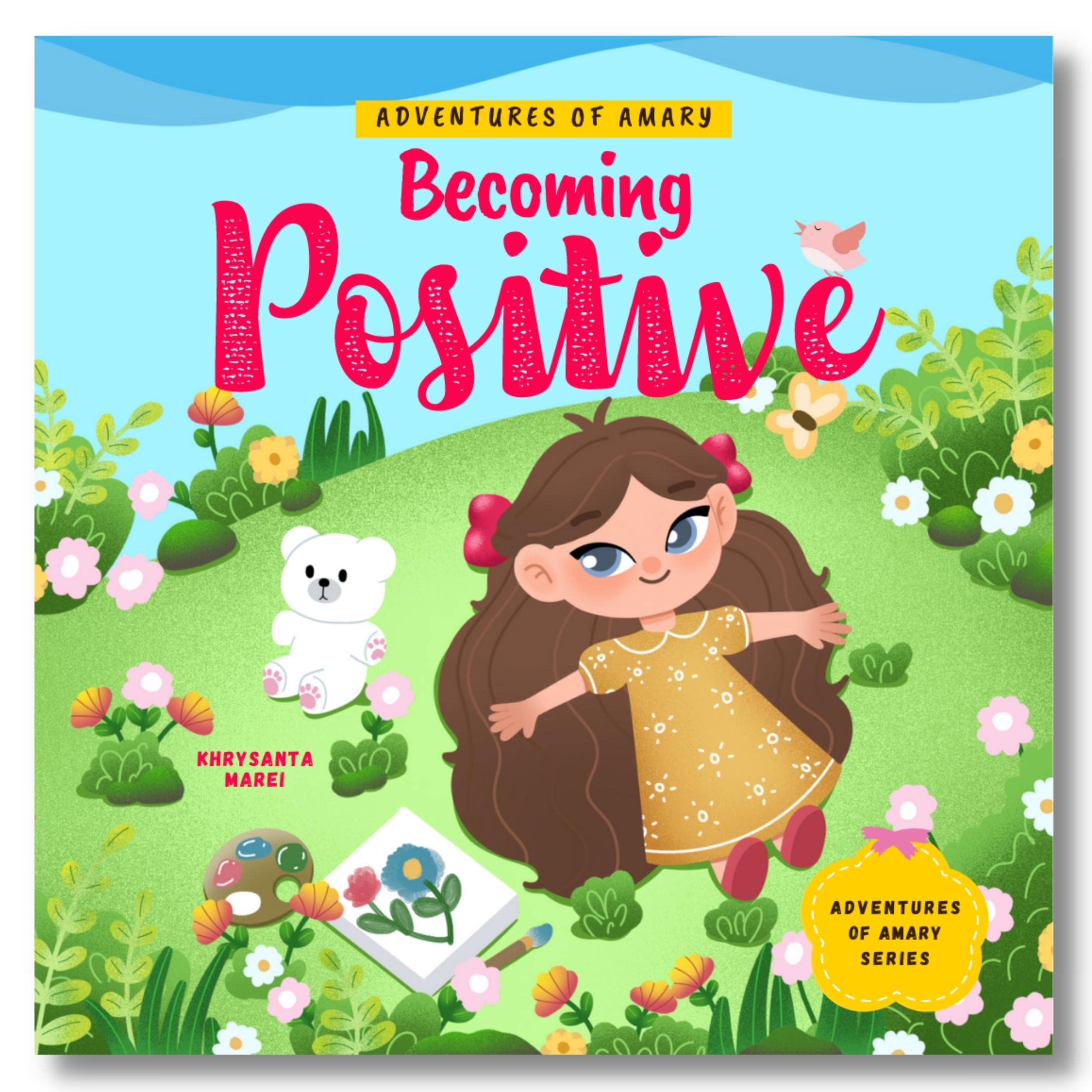 Becoming Positive: A children’s book about self-compassion, managing ...