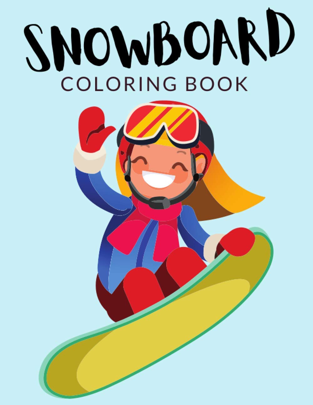 Snowboard Coloring Book: Snowboard Coloring Pages For Preschoolers ...