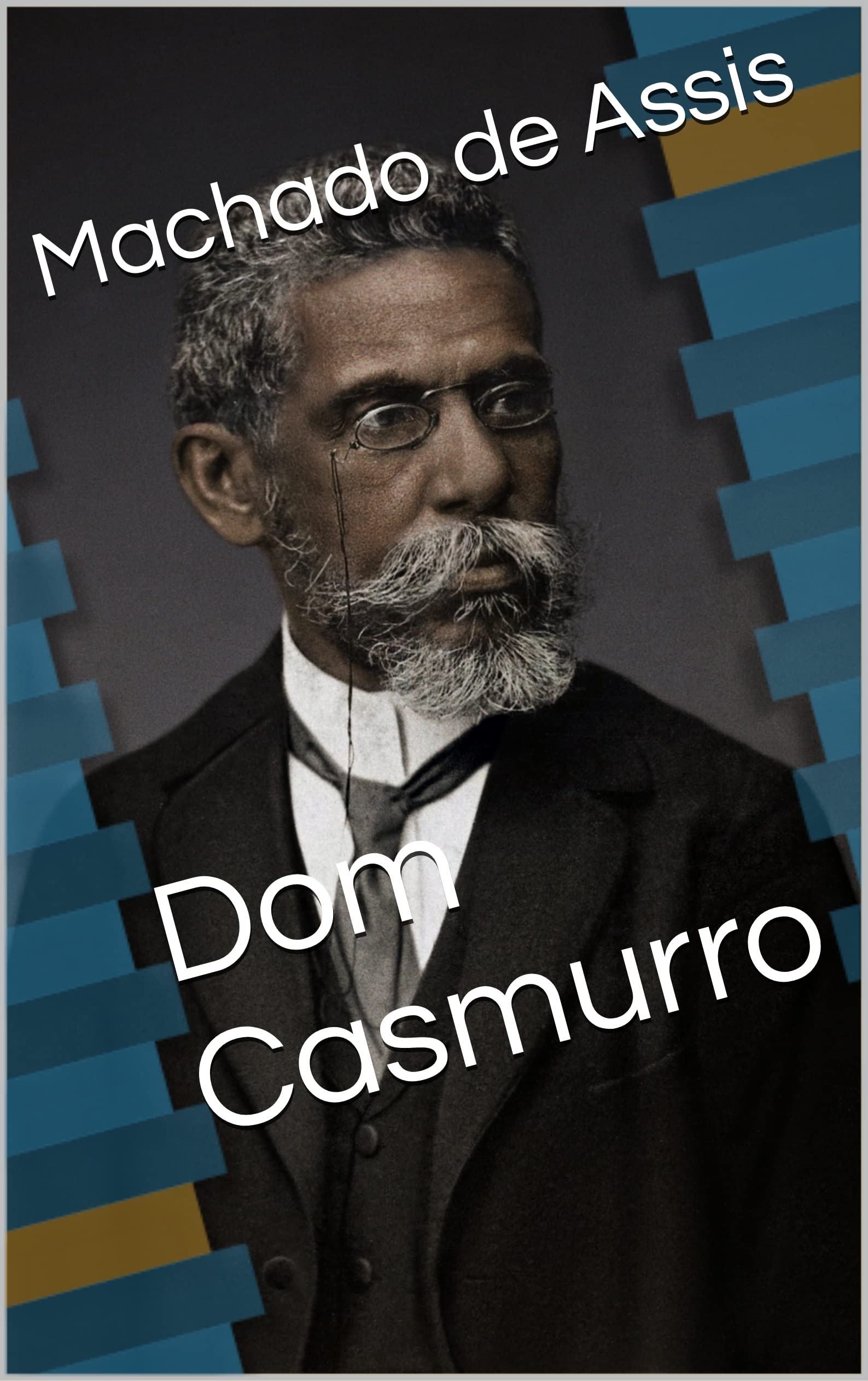 Dom Casmurro (Portuguese Edition) by Machado de Assis | Goodreads