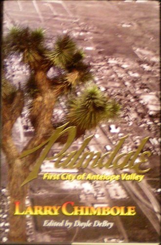 Palmdale First City of Antelope Valley by Larry Chimbole | Goodreads