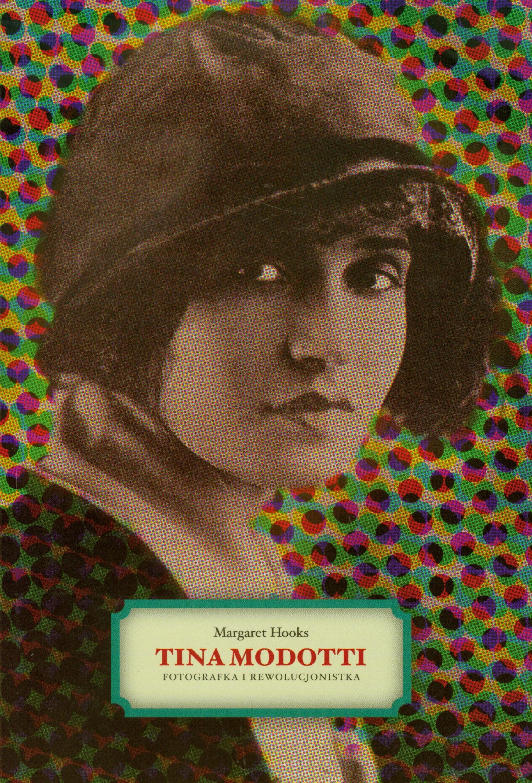 Tina Modotti by Hooks Margaret | Goodreads