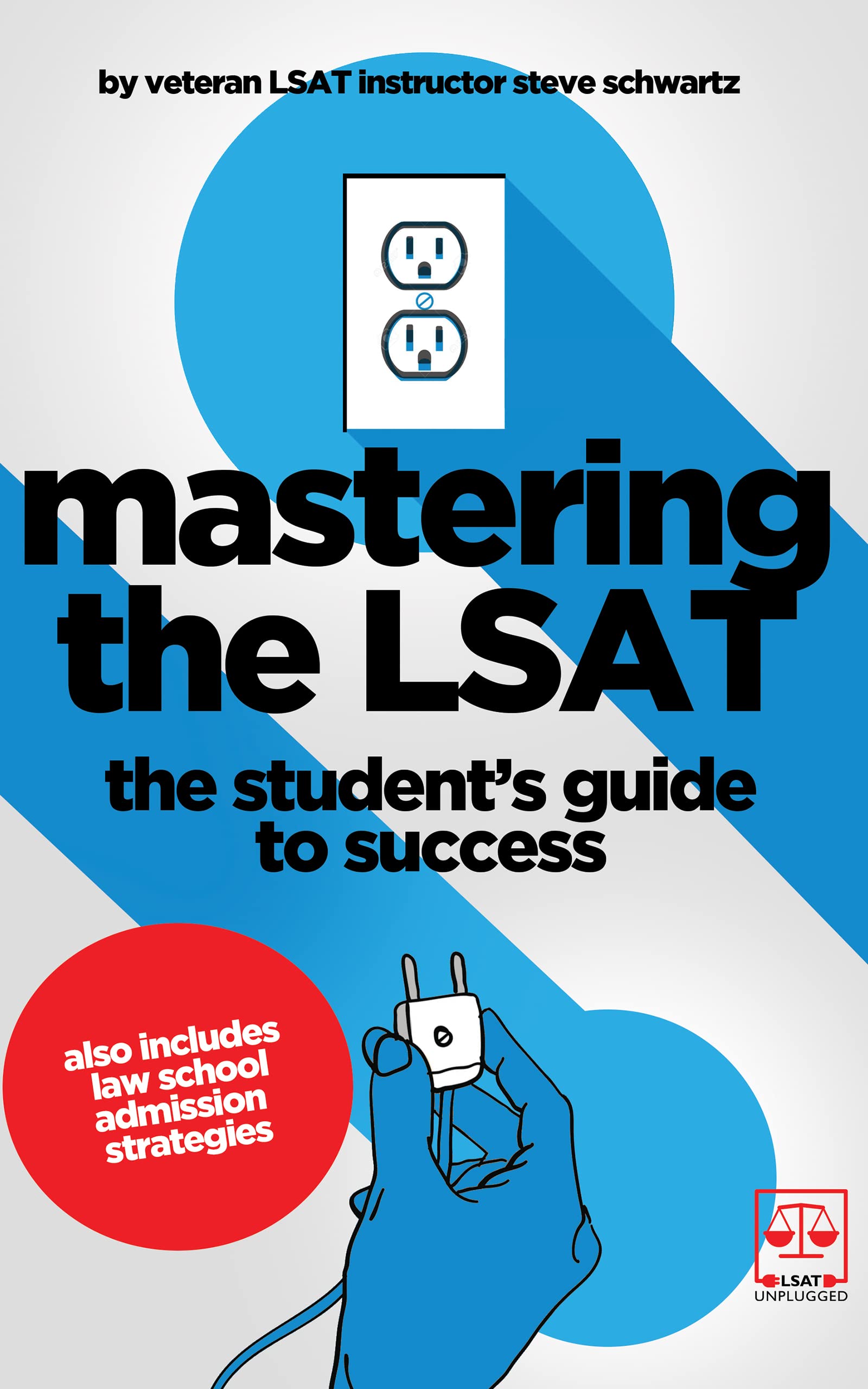 Mastering the LSAT: The Student's Guide to Success by Steve Schwartz ...