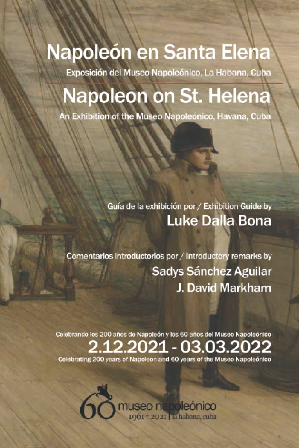 Napoleon on St. Helena / Napoleon en Santa Helena: An Exhibition of the ...