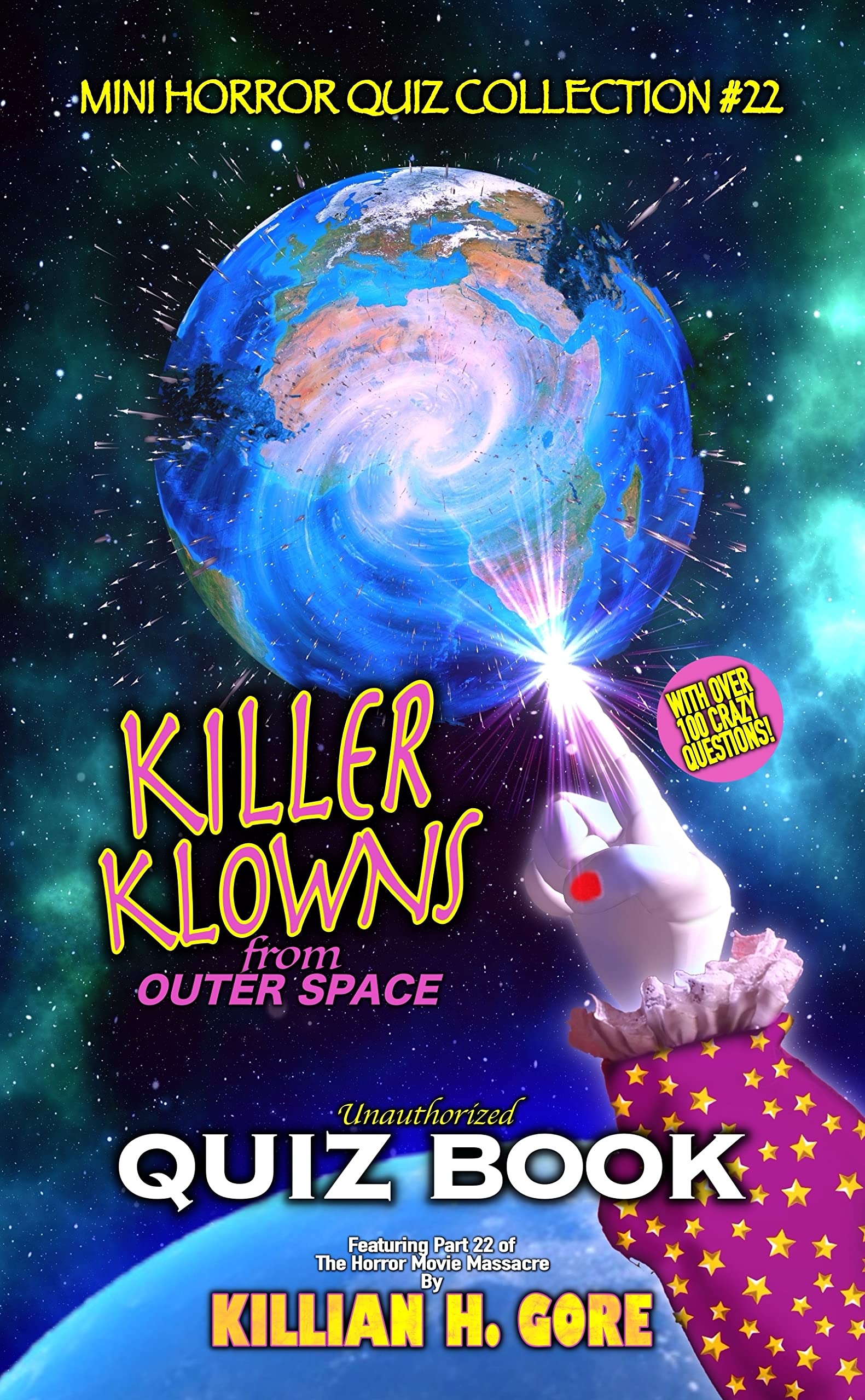 Killer Klowns from Outer Space Unauthorized Quiz Book: Mini Horror Quiz ...