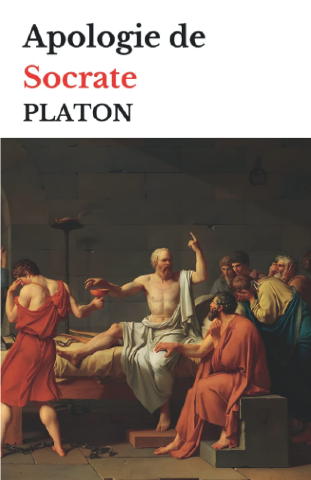 Apologie de Socrate: édition intégrale annotée by Platón | Goodreads
