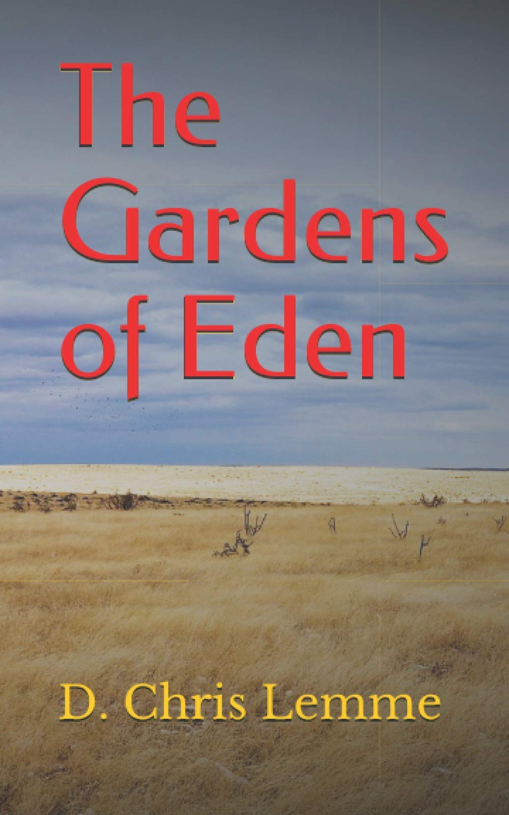 The Gardens of Eden (The Gardens of Eden Trilogy) by D. Chris Lemme ...