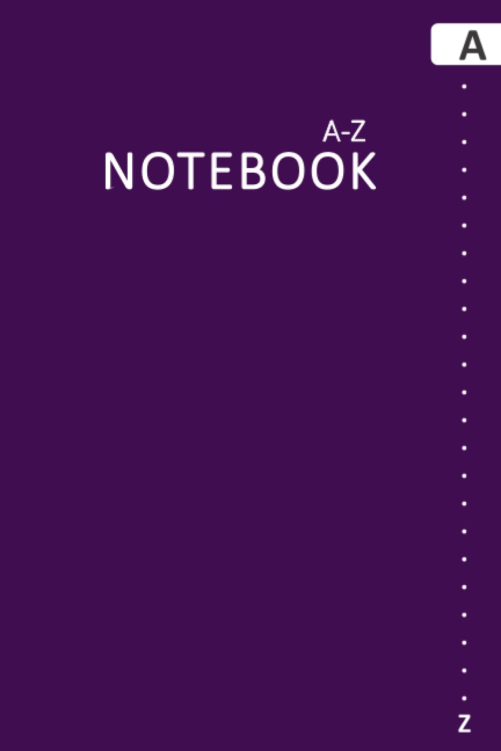 Alphabetical Notebook: A To Z Notebook With Tabs | Alphabetically ...