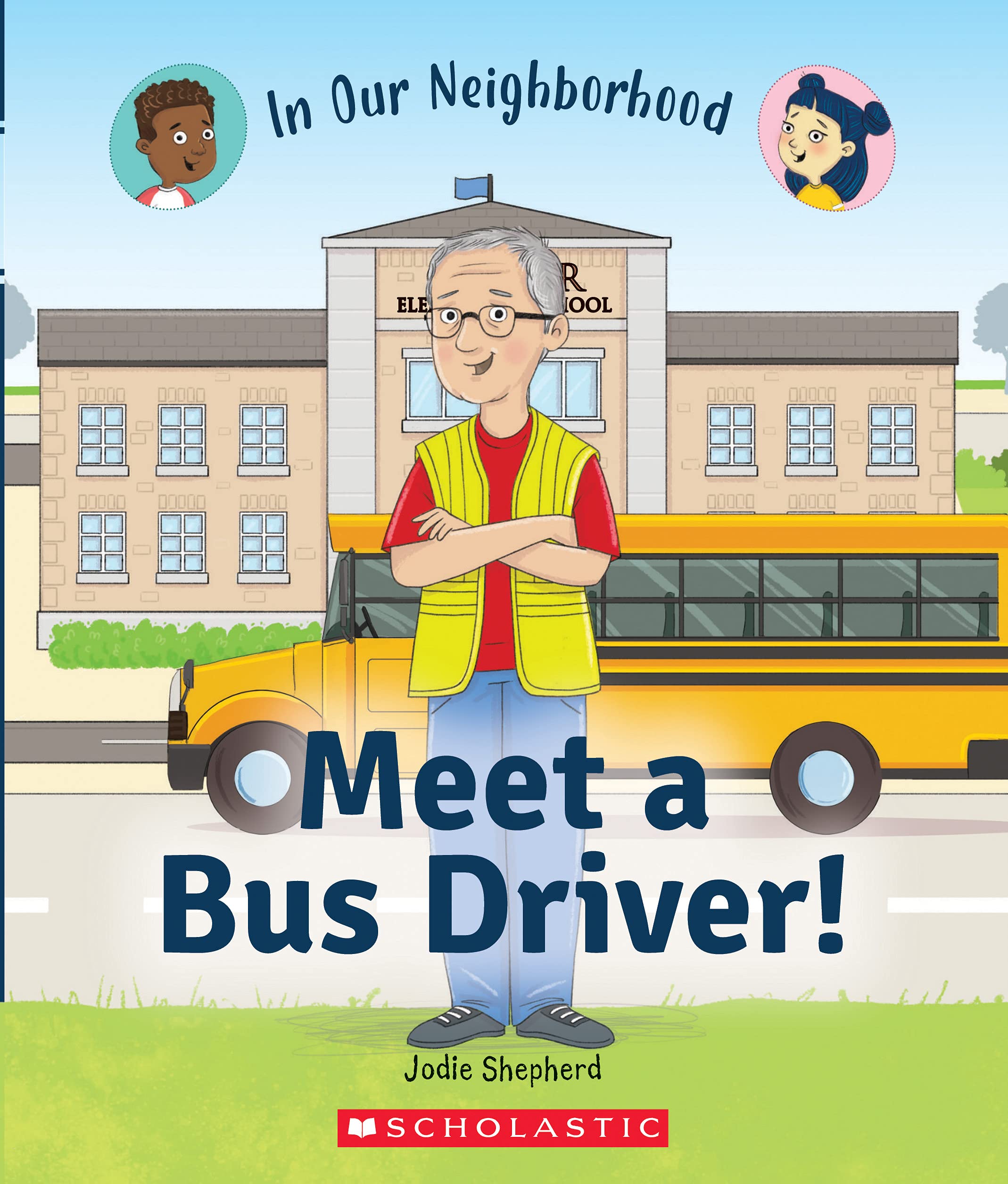 Meet a Bus Driver! (In Our Neighborhood) by Jodie Shepherd | Goodreads