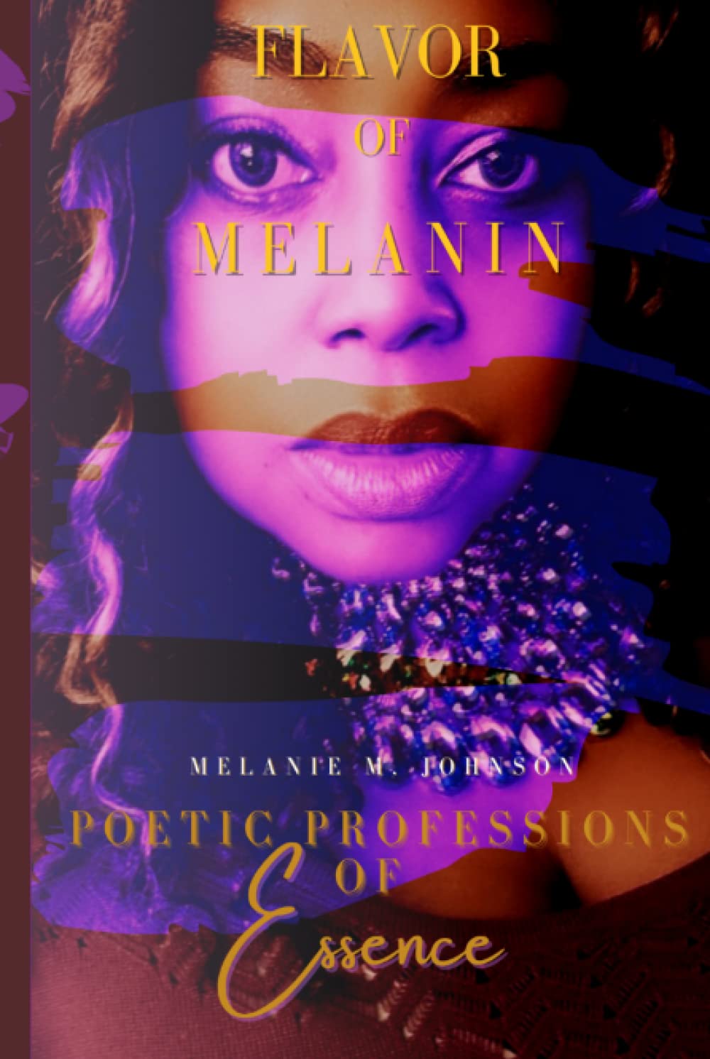 Flavor of Melanin: Poetic Professions of Essence Deluxe Edition by ...