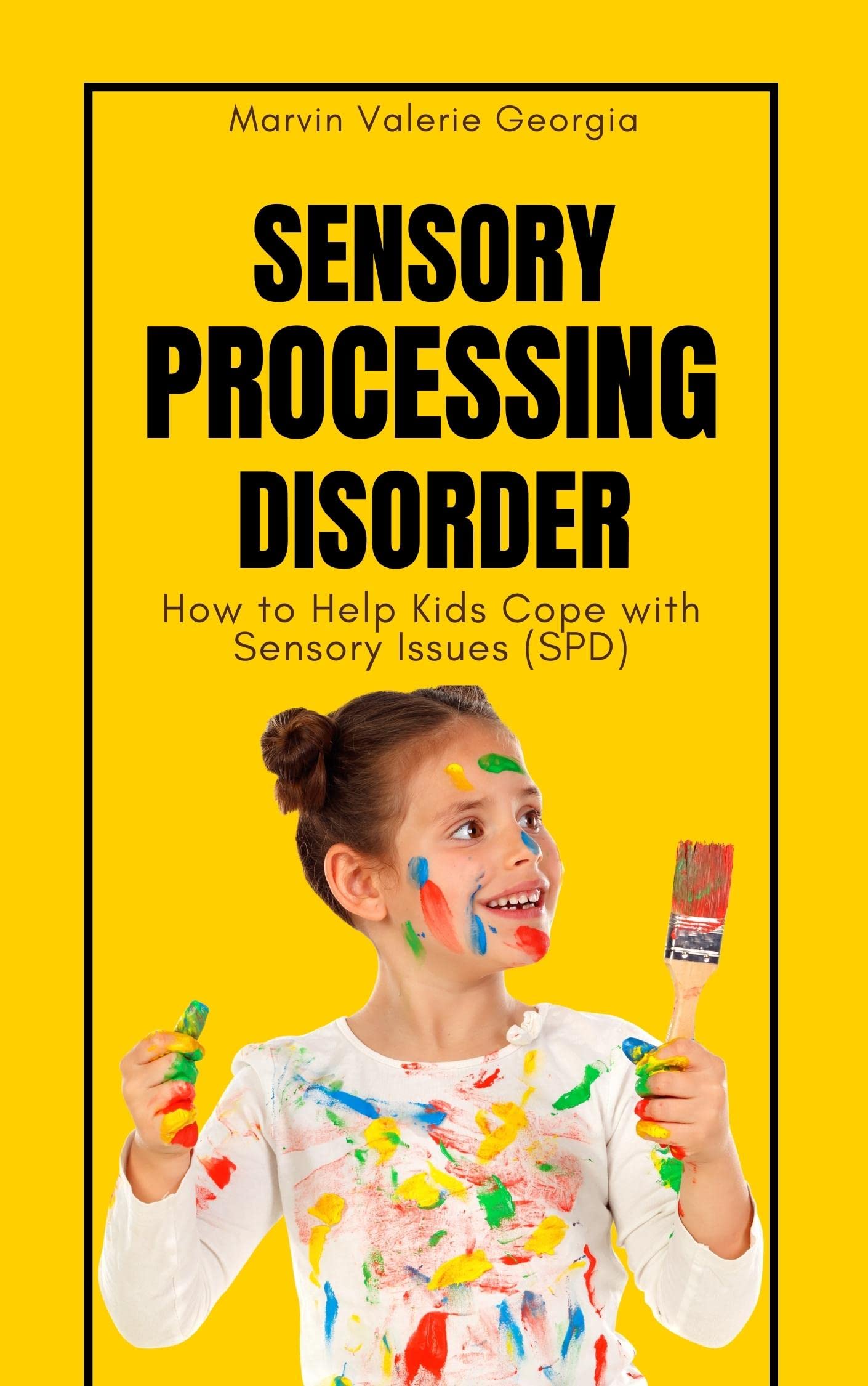 Sensory Processing Disorder How To Help Kids Cope With Sensory Issues sensory-processing-disorder-how-to-help-kids-cope-with-sensory-issues