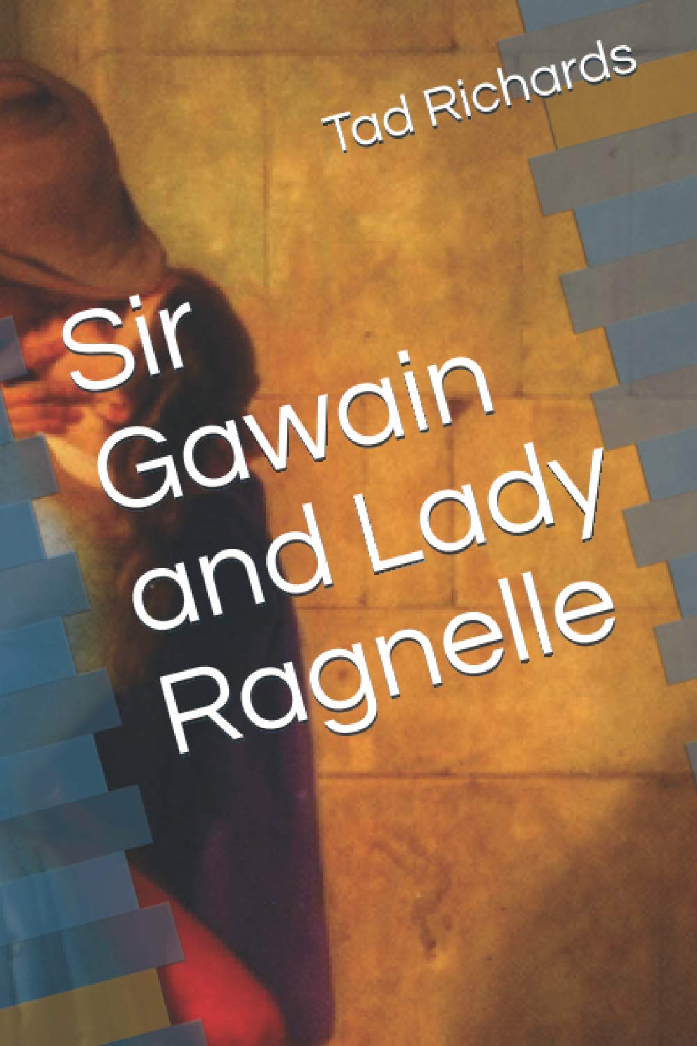 Sir Gawain and Lady Ragnelle by Tad Richards | Goodreads