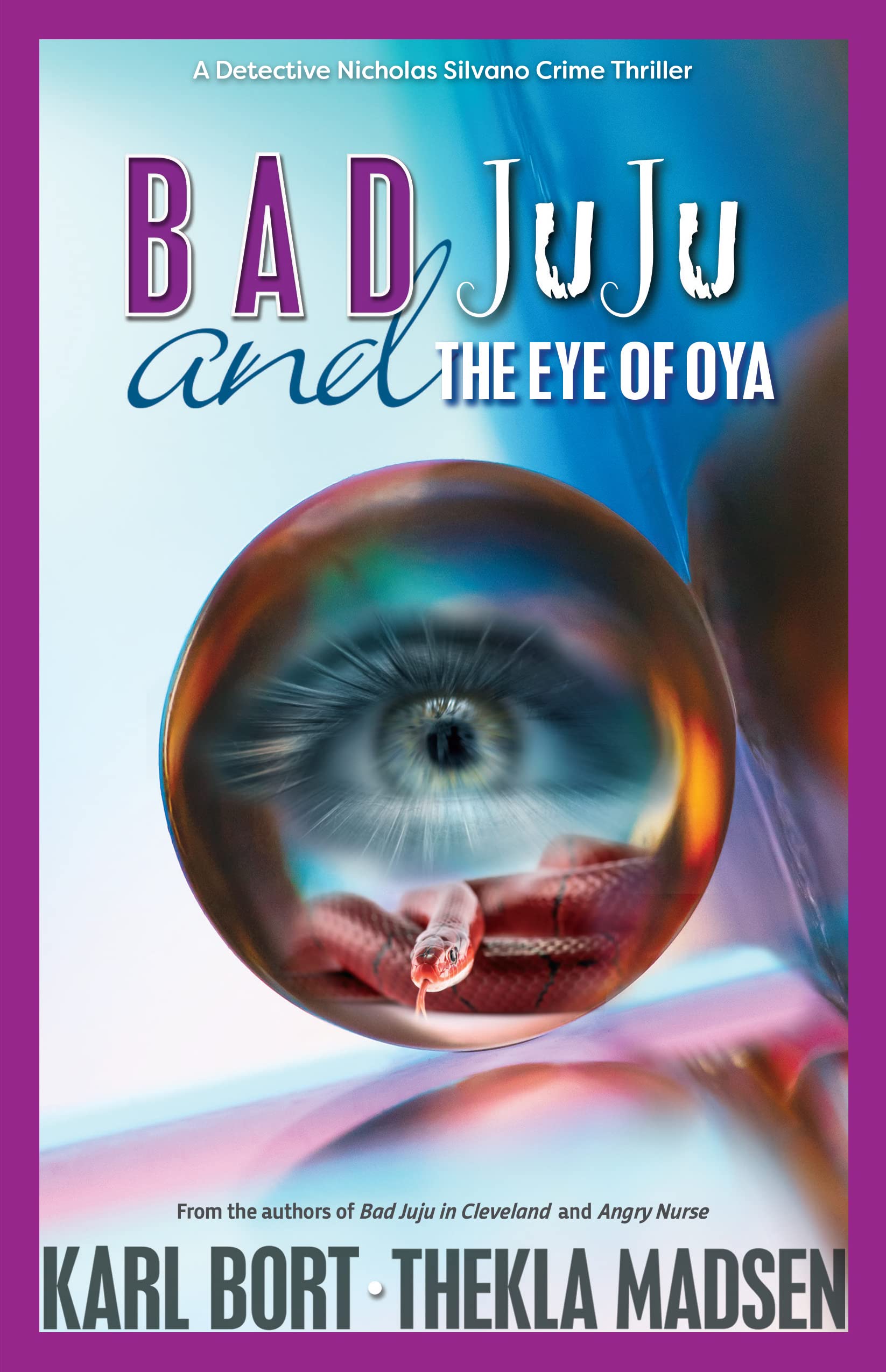 Bad JuJu and the Eye of Oya by Karl Bort | Goodreads
