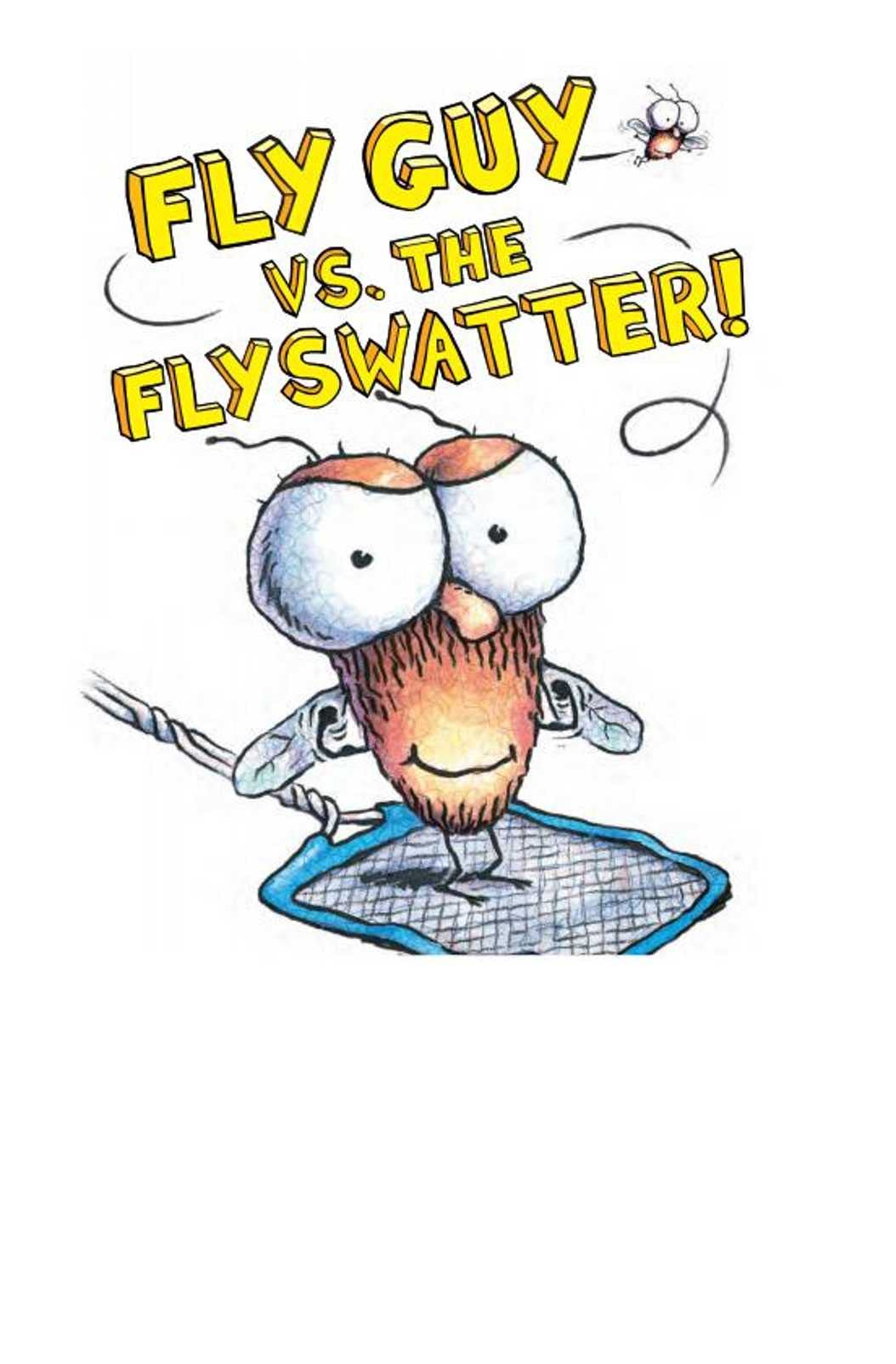 Fly Guy vs The Flyswatter by Joann Holmes | Goodreads