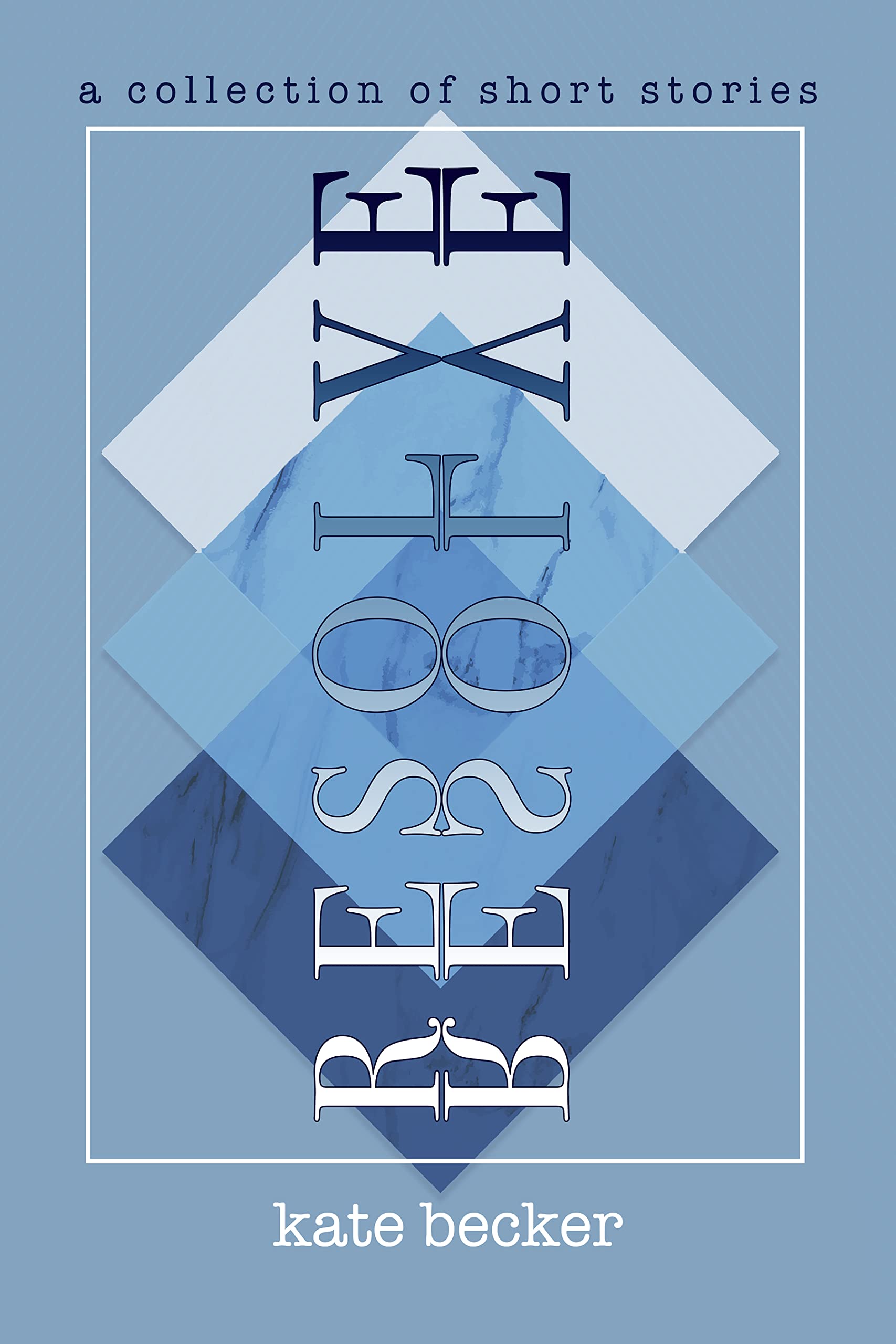 Resolve: A Collection of Short Stories by Kate Becker | Goodreads