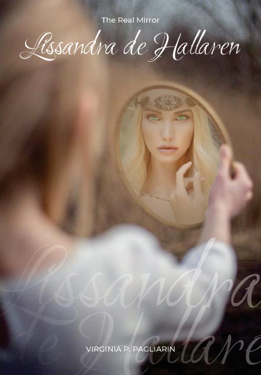 Lissandra de Hallaren (The Real Mirror Livro 1) by P. Pagliarin | Goodreads
