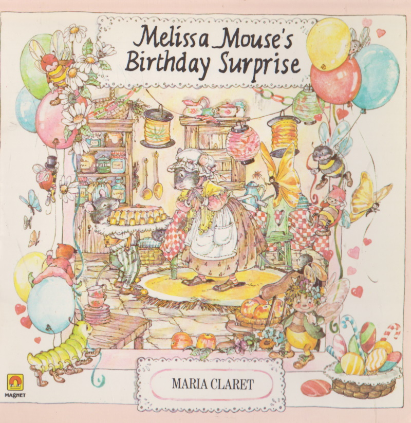Melissa Mouse's Birthday Surprise by Maria Claret | Goodreads
