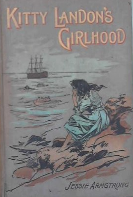Kitty Landon's Girlhood by Jessie Armstrong | Goodreads