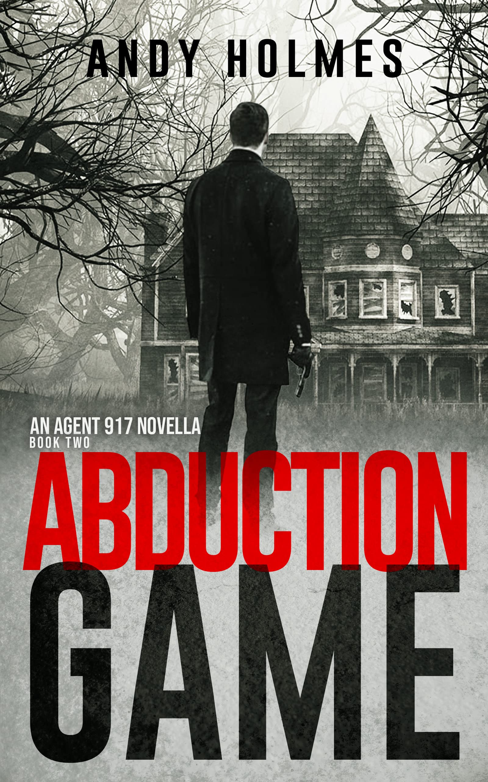 Abduction Game (Agent 917, #2) by Andy Holmes | Goodreads