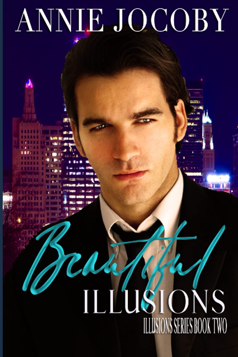 Beautiful Illusions (The Gallagher Family) by Annie Jocoby | Goodreads