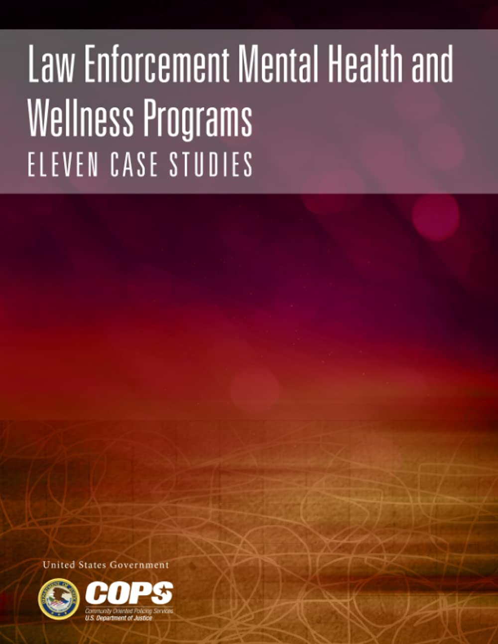Law Enforcement Mental Health and Wellness Programs: Eleven Case ...
