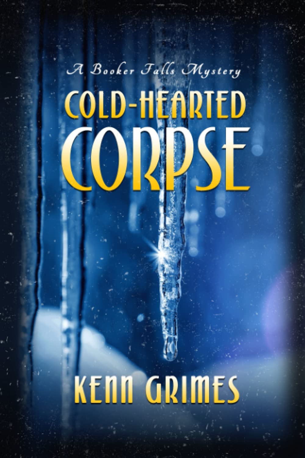 Cold-Hearted Corpse: Booker Falls Mystery by Kenn Grimes | Goodreads