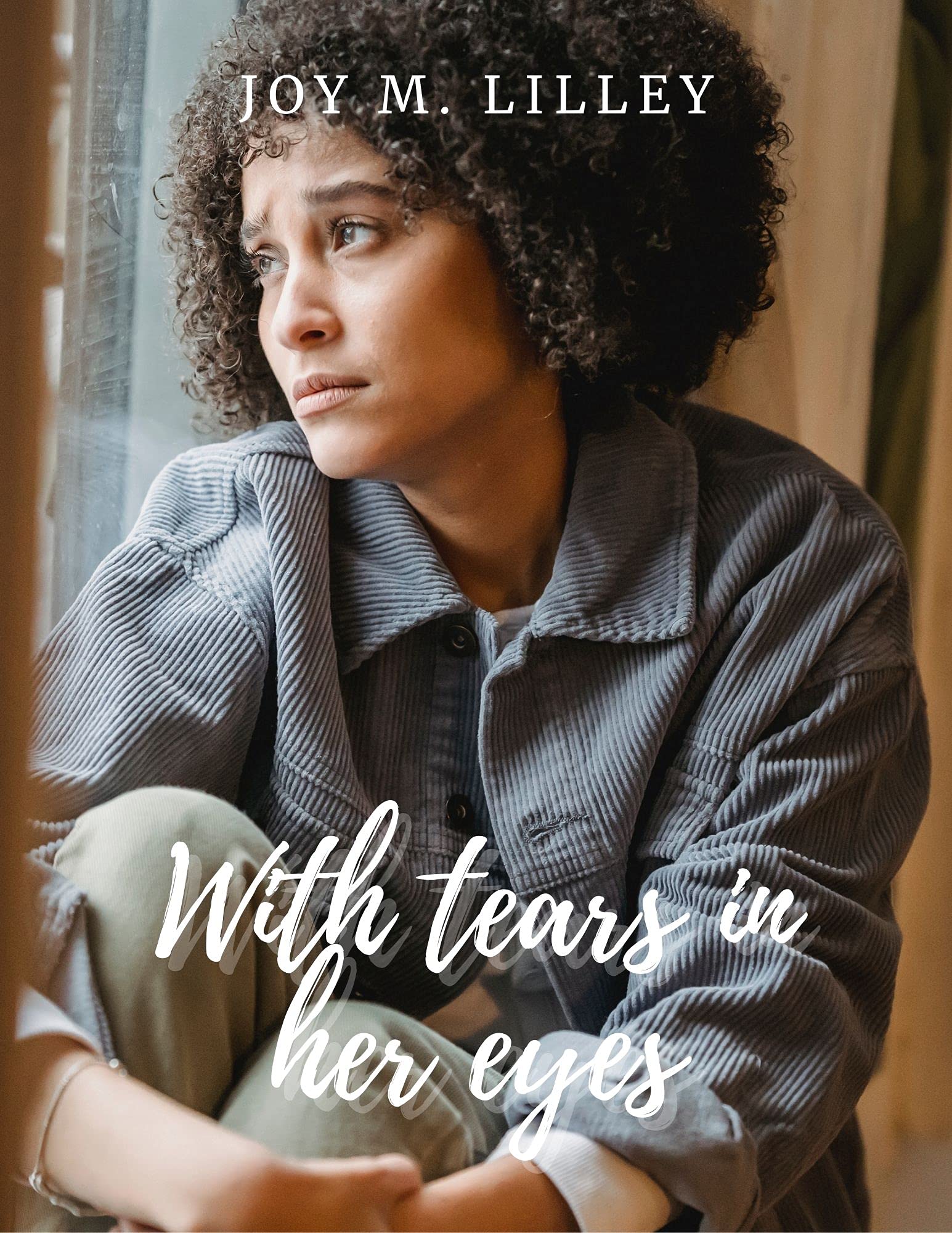 With Tears in Her Eyes by Joy Lilley | Goodreads