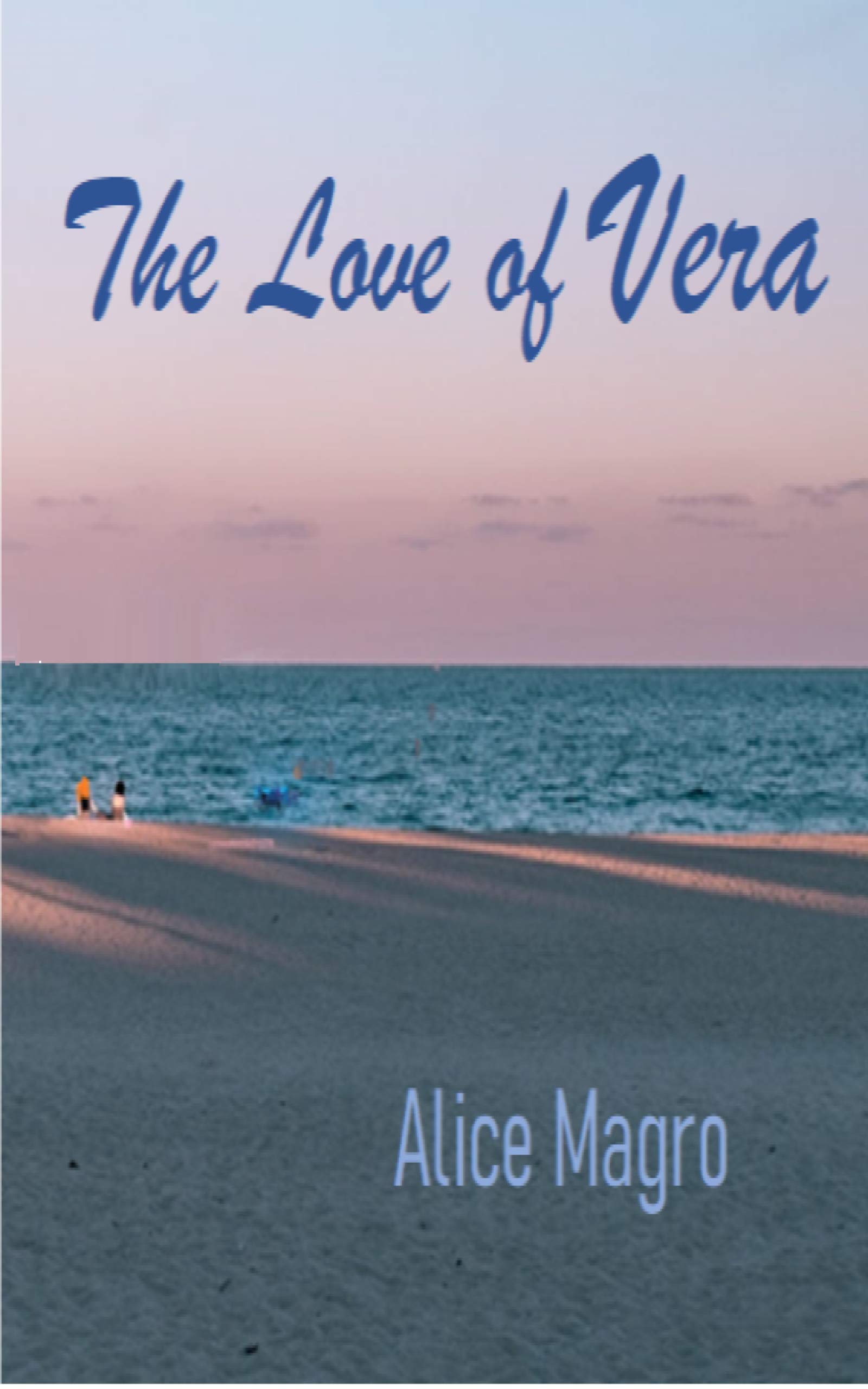 THE LOVE OF VERA by Alice Magro | Goodreads