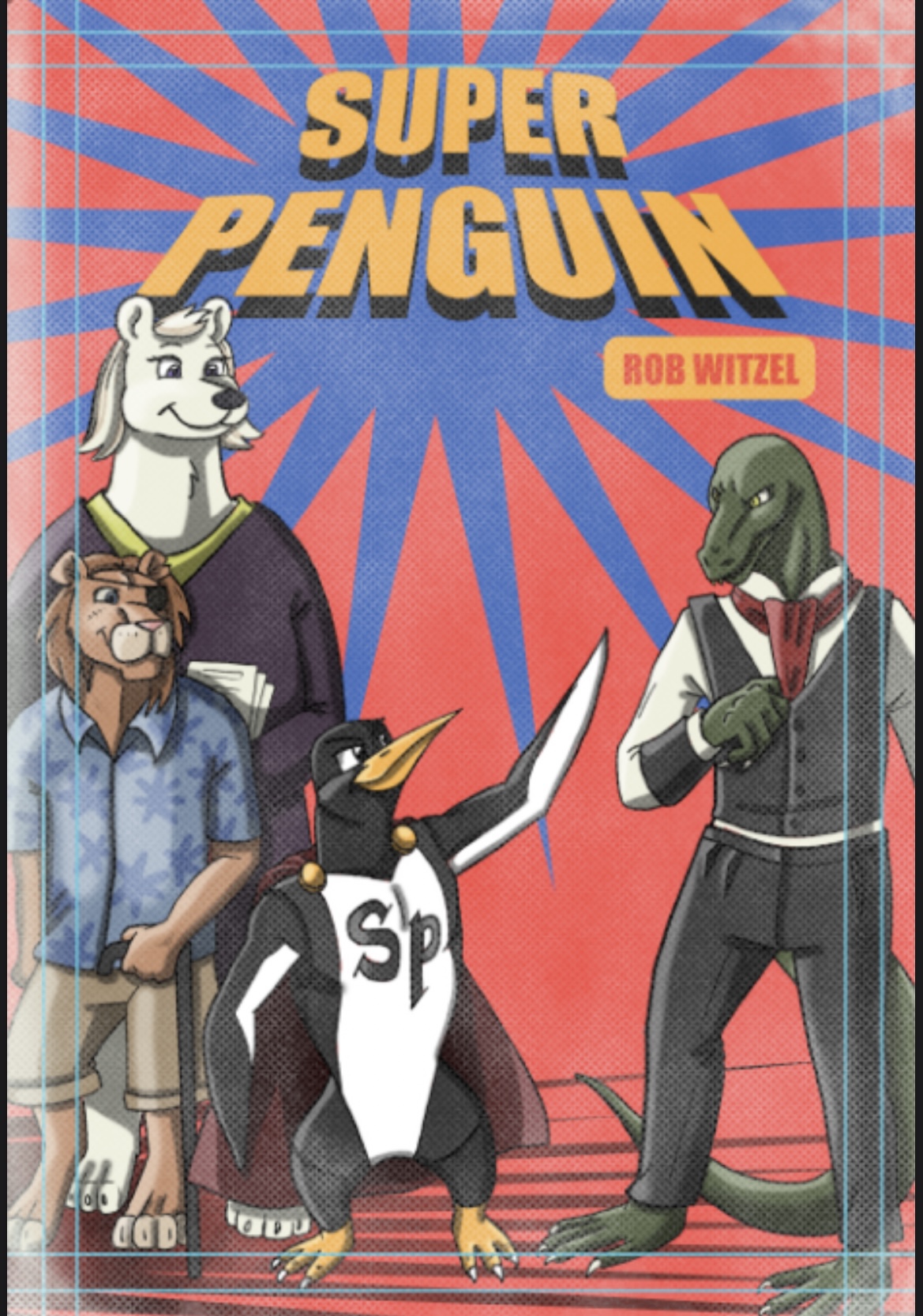 Super Penguin by Rob Witzel | Goodreads