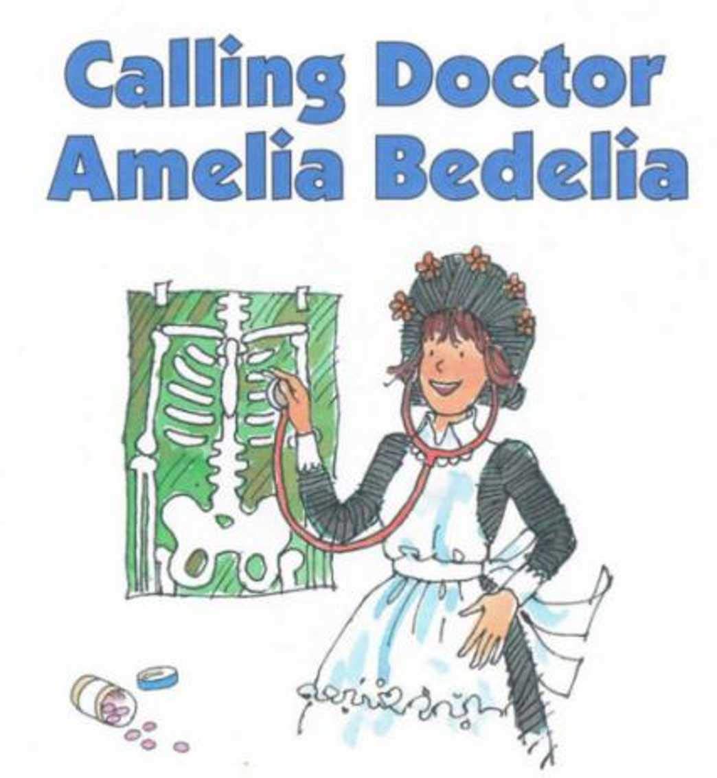 Calling Doctor Amelia Bedelia: World classic picture book ...