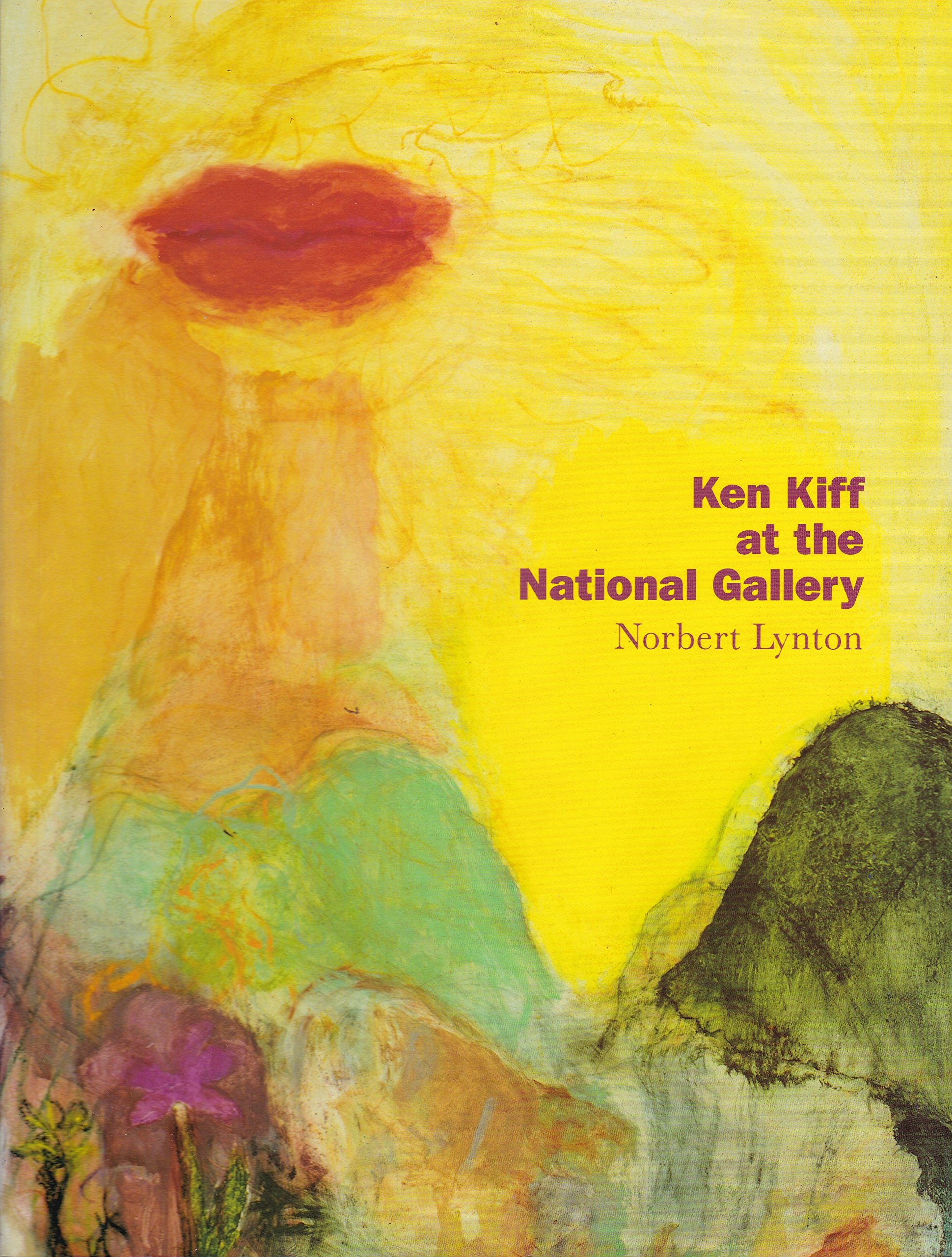 Ken Kiff at the National Gallery by Norbert Lynton | Goodreads