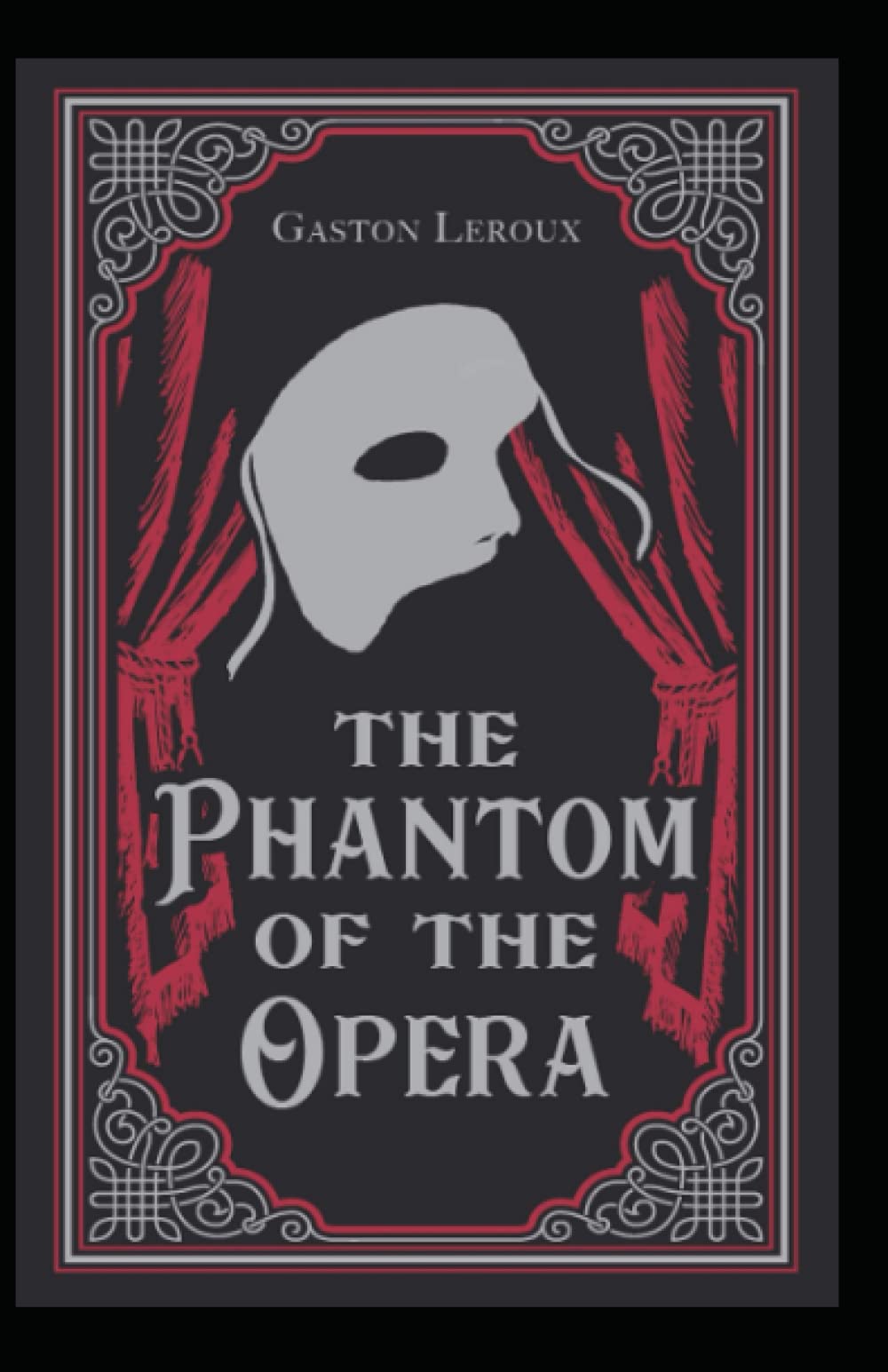The Phantom of the Opera Gaston Leroux illustrated edition by Gaston ...
