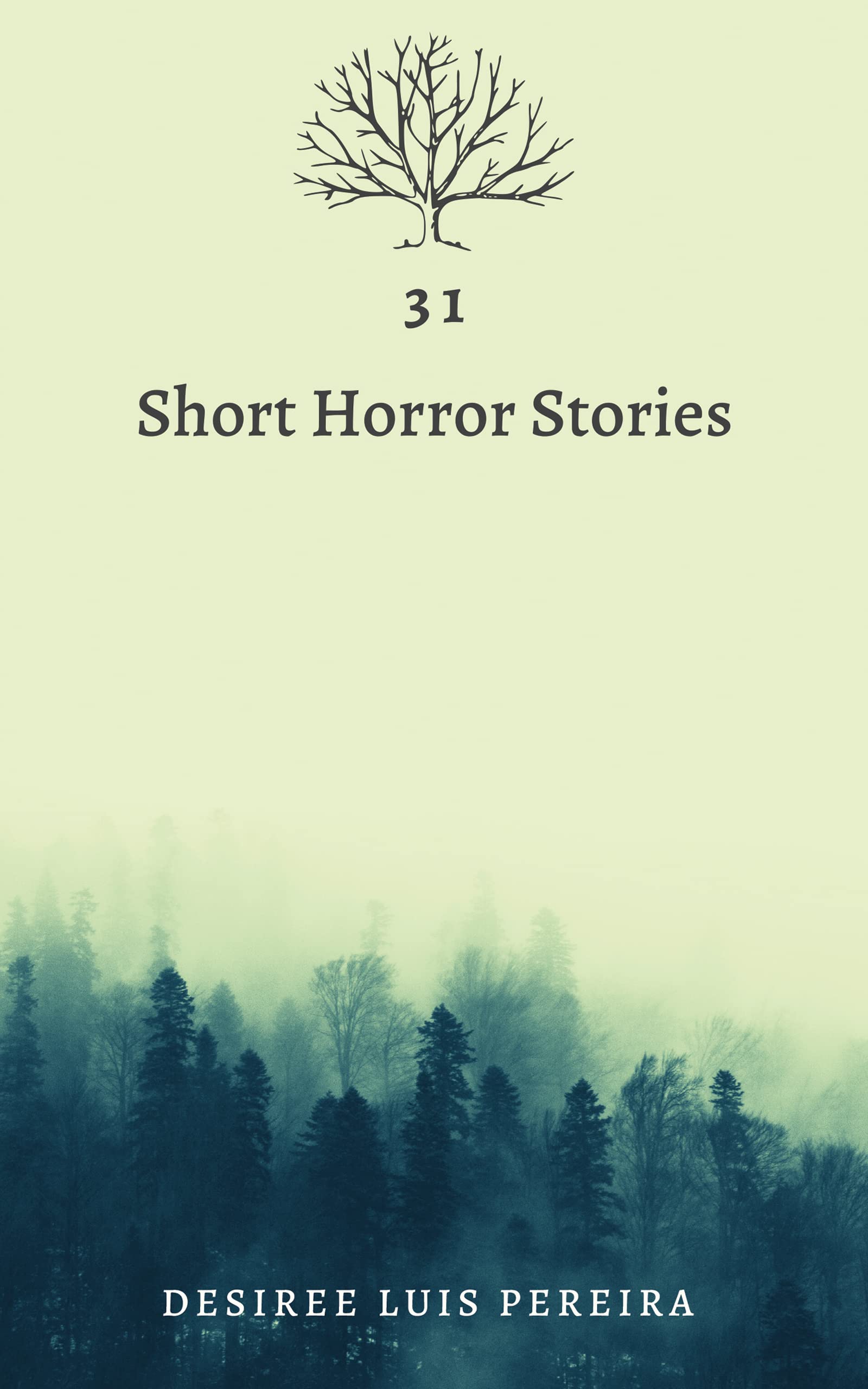 31 Short Horror Stories: A Terrifying Collection of Creepy, Gory ...