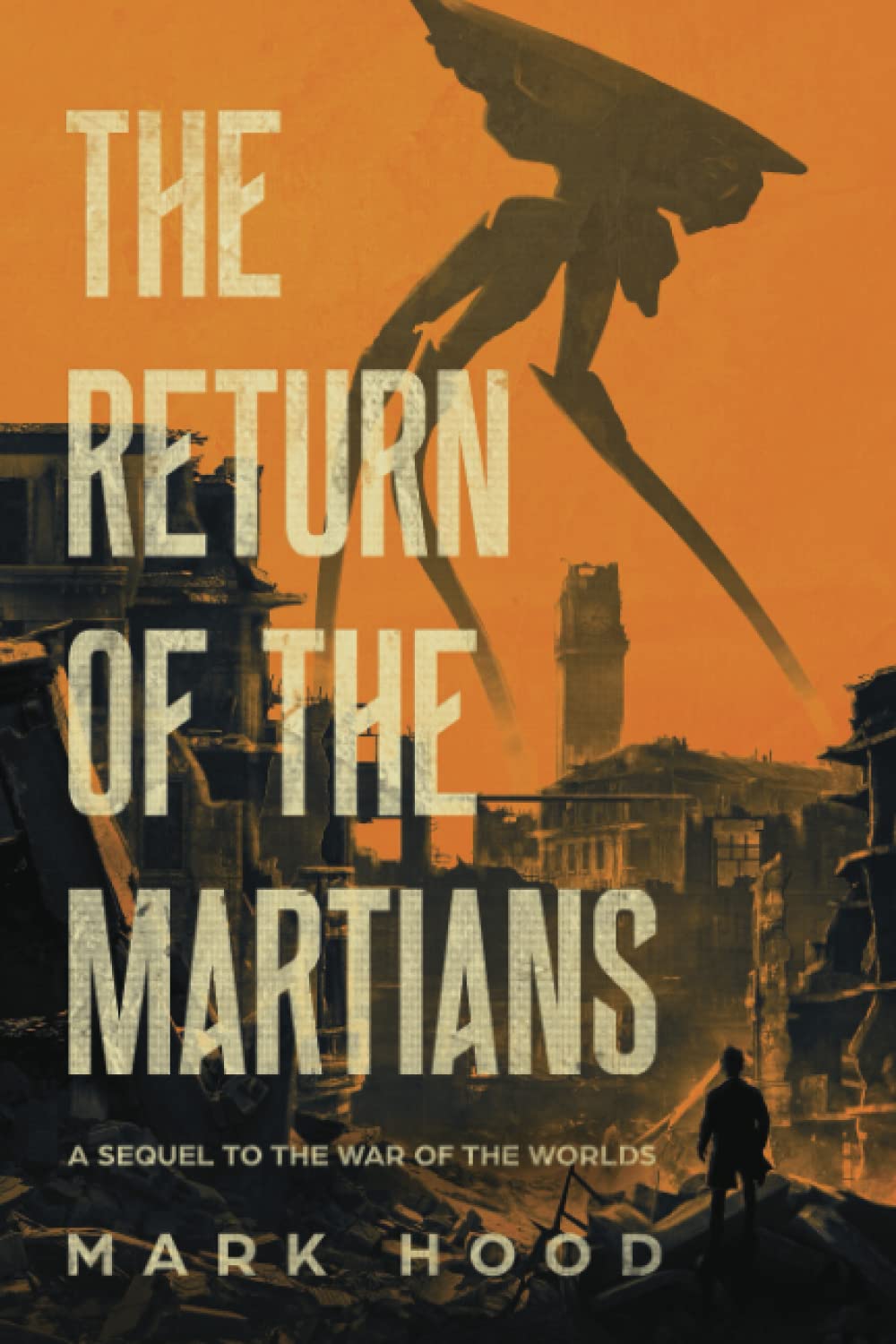 The Return of the Martians: A Sequel to "The War of the Worlds" (The ...