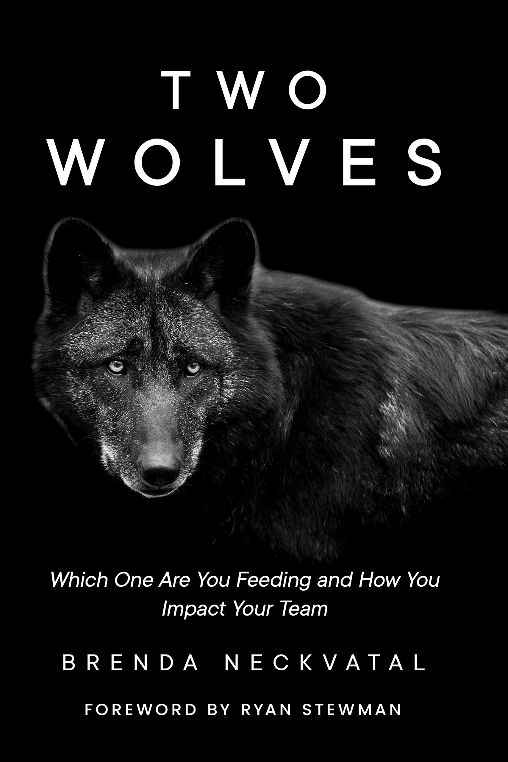 Two Wolves: Which One Are You Feeding and How You Impact Your Team by ...