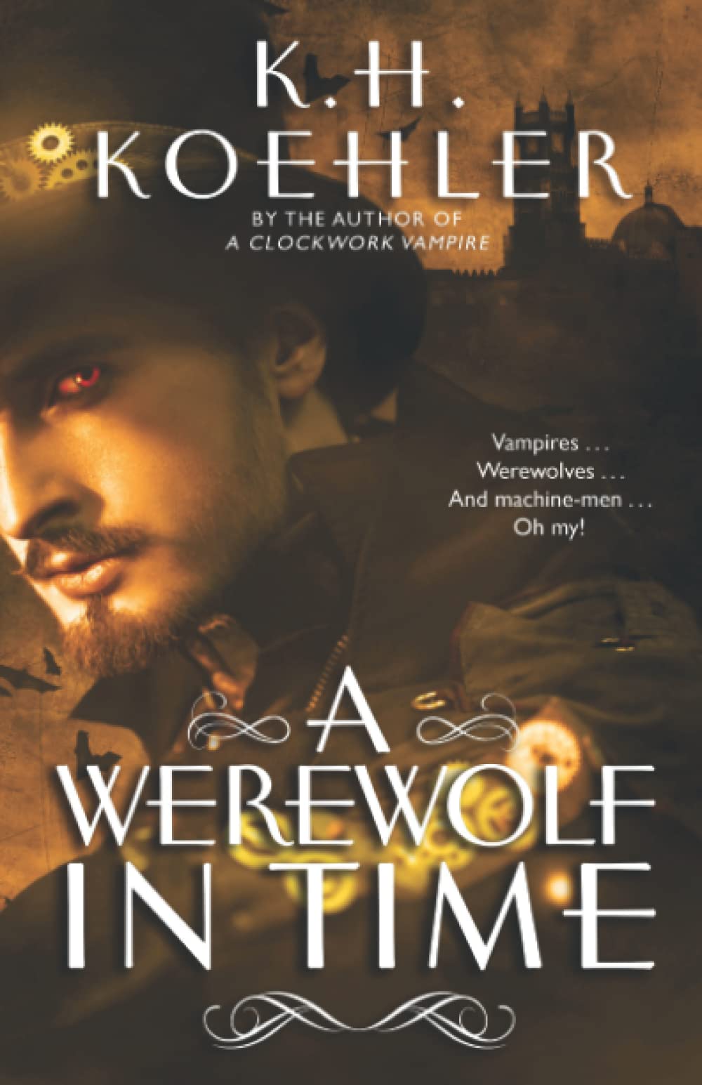 A Werewolf in Time (A Clockwork Vampire) by K.H. Koehler | Goodreads