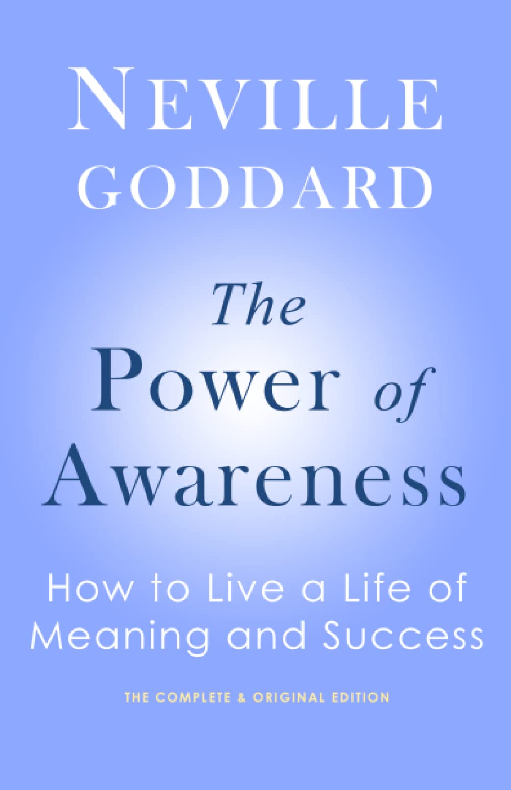 The Power of Awareness: The Complete Original Edition: How to Live a ...
