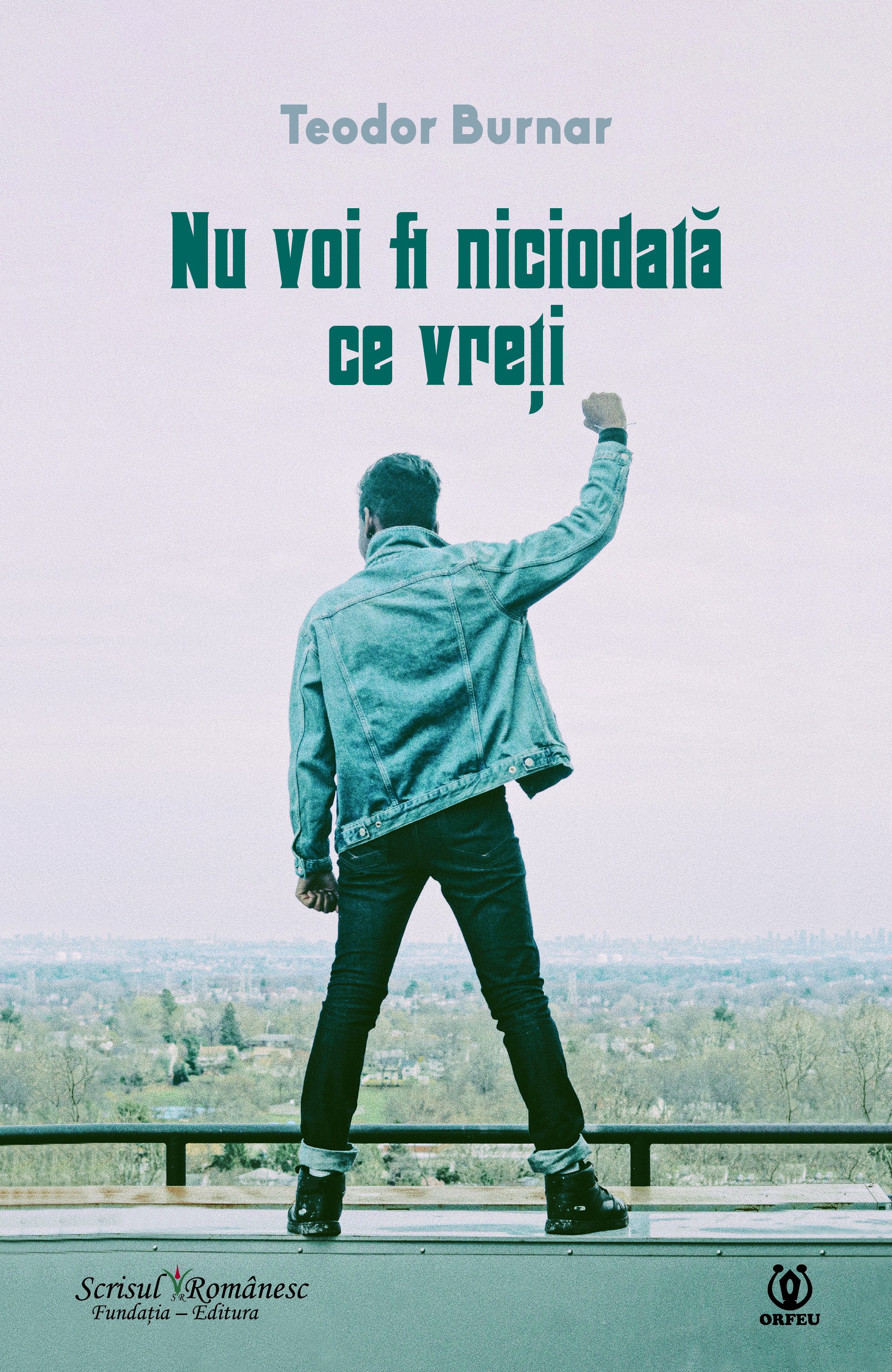 Nu Voi Fi Niciodata Ce Vreti by Teodor Burnar | Goodreads
