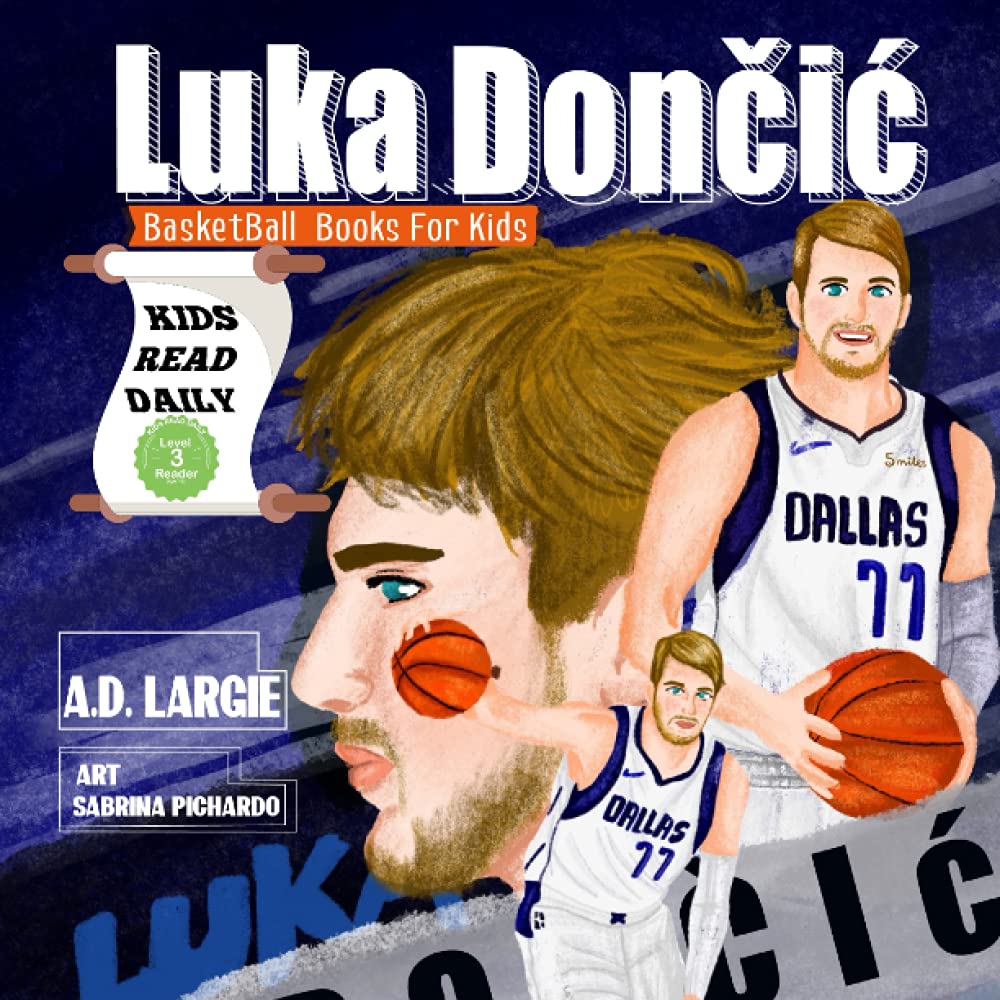 Luka Doncic: Biographies For Beginning Readers by A.D. Largie | Goodreads