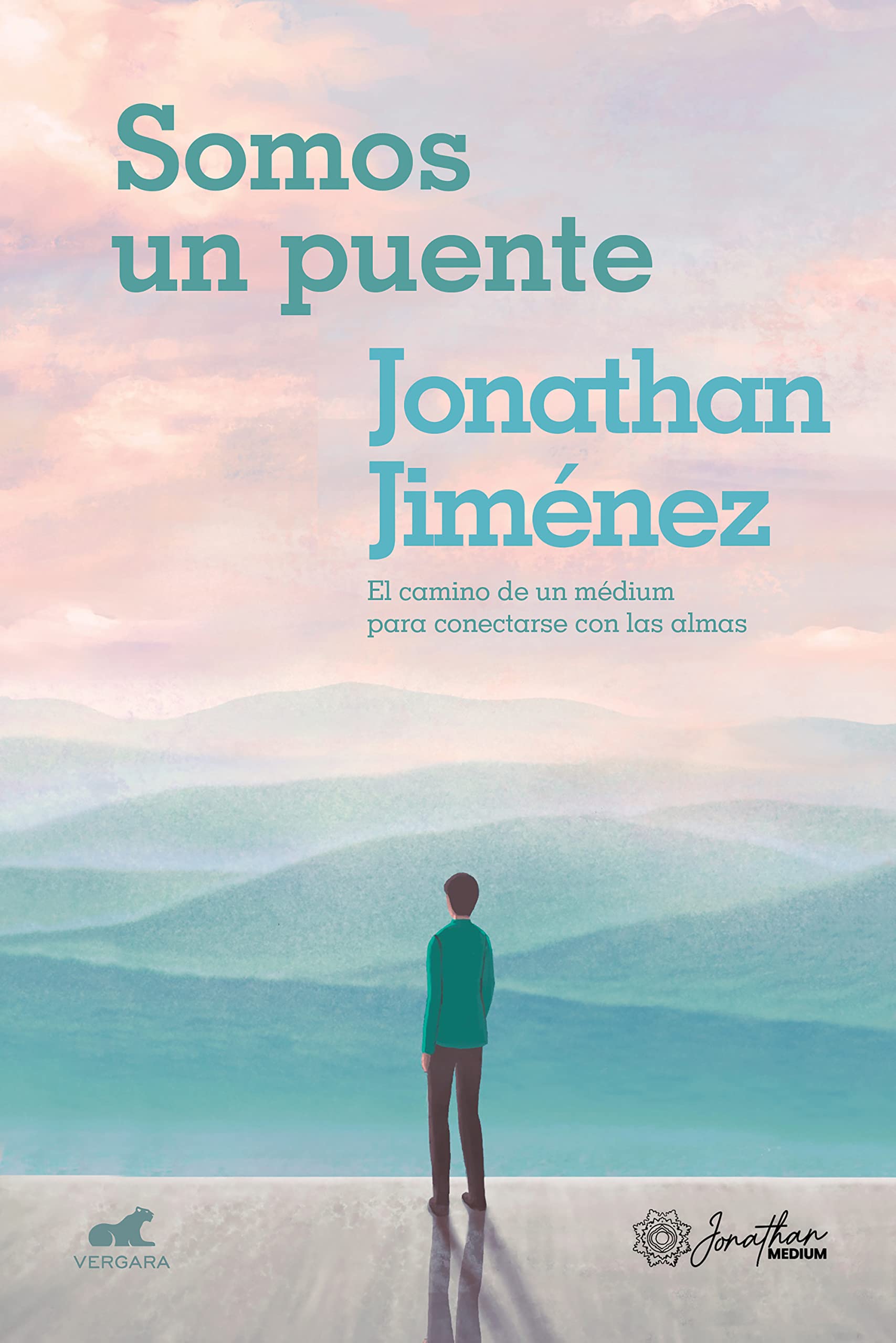 Somos un puente: El camino de un médium para conectarse con las almas ...