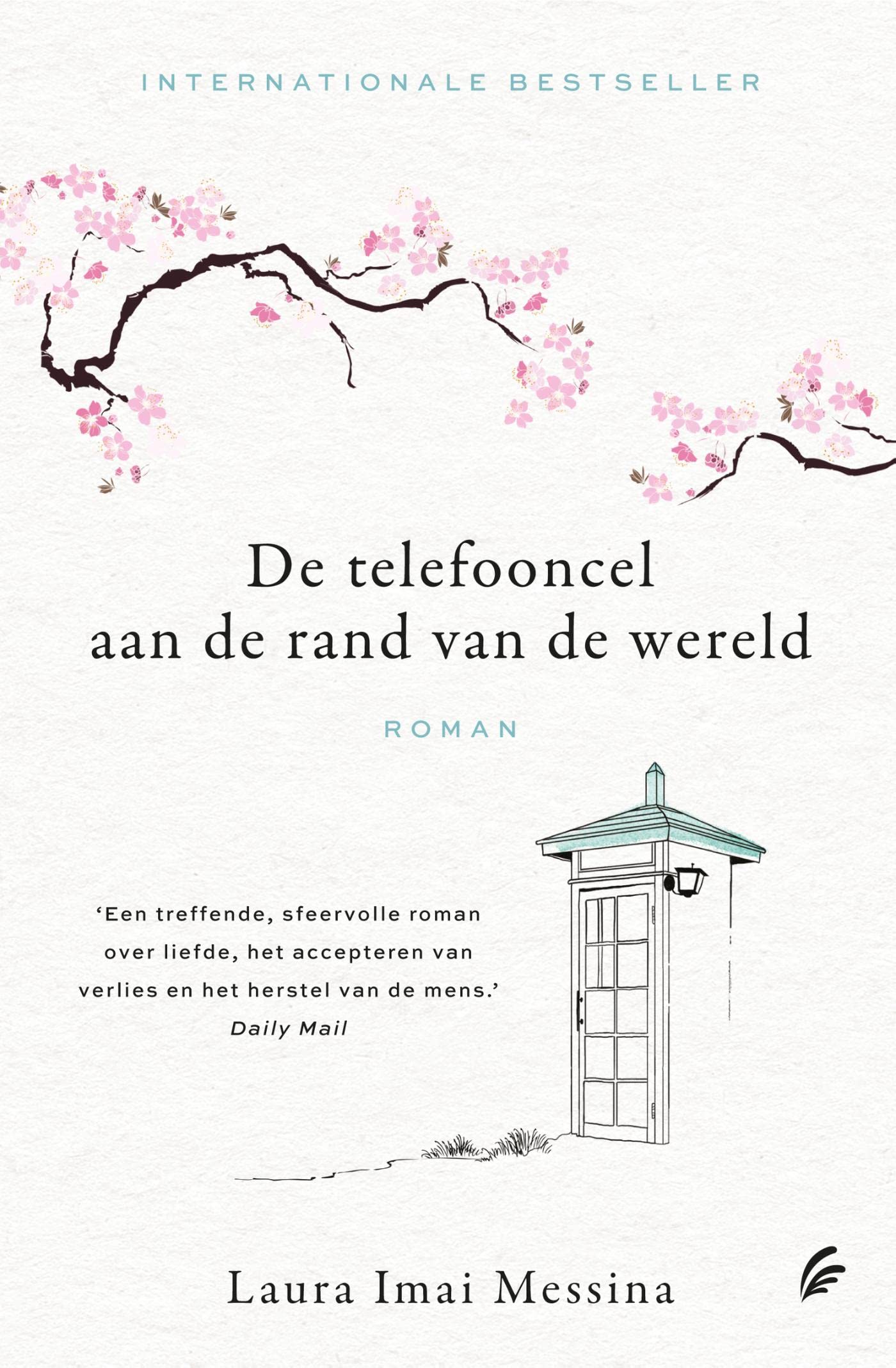 De telefooncel aan de rand van de wereld by Laura Imai Messina | Goodreads