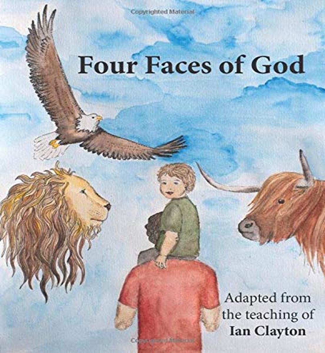 Four Faces of God by Ian Clayton | Goodreads