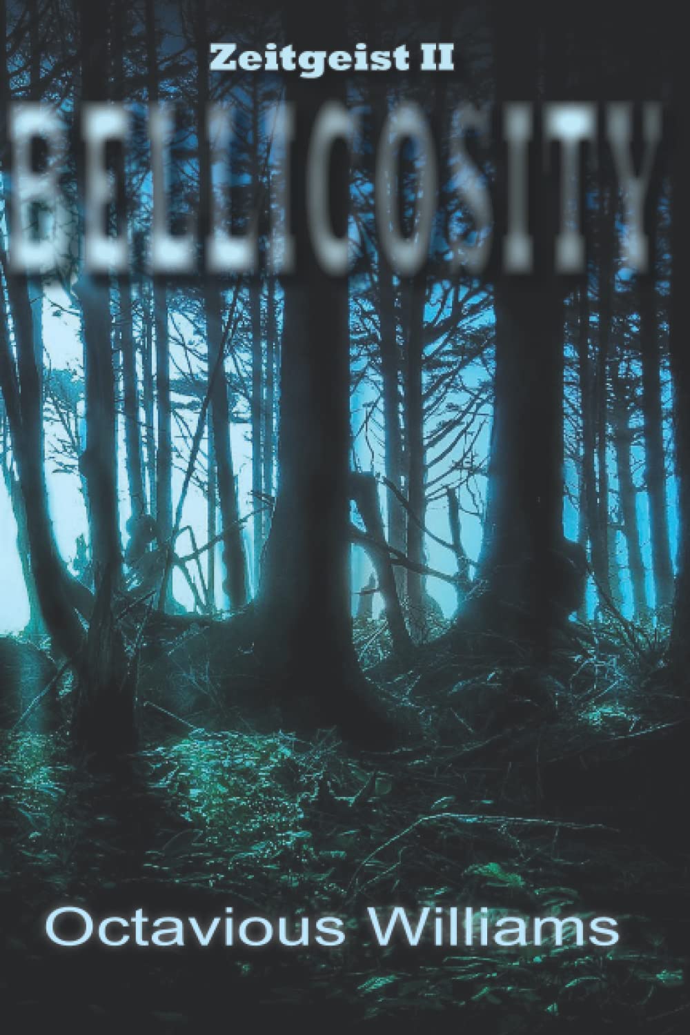 Zeitgeist II: Bellicosity by Octavious Williams | Goodreads