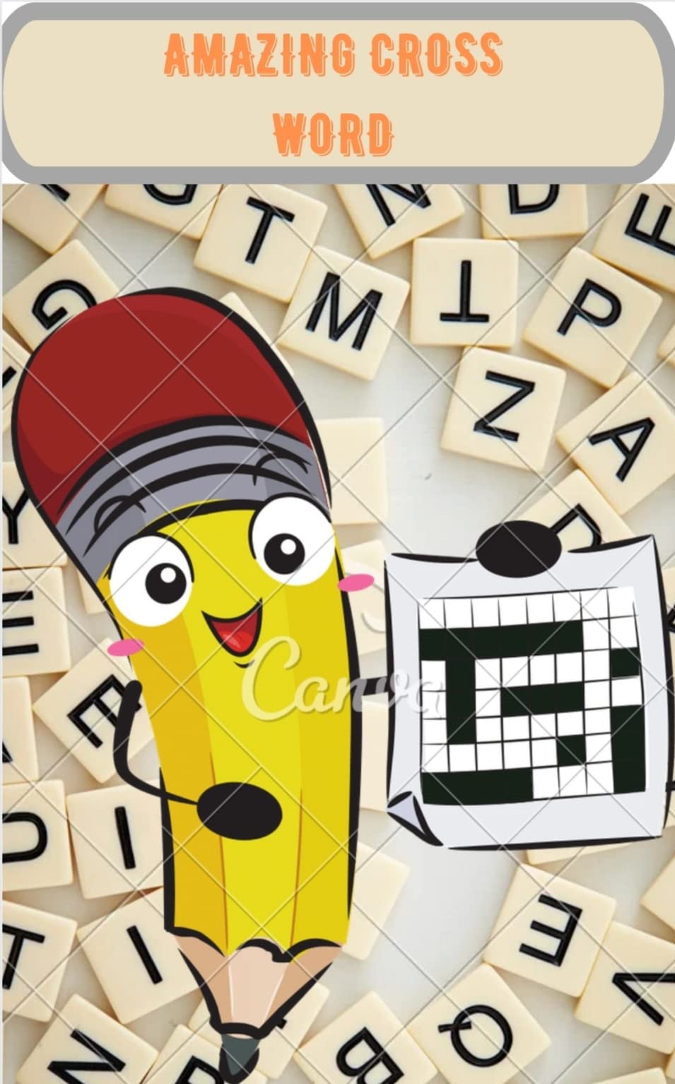 AMAZING CROSS WORD : WORD GAME BOOK by Musharraf Shah | Goodreads