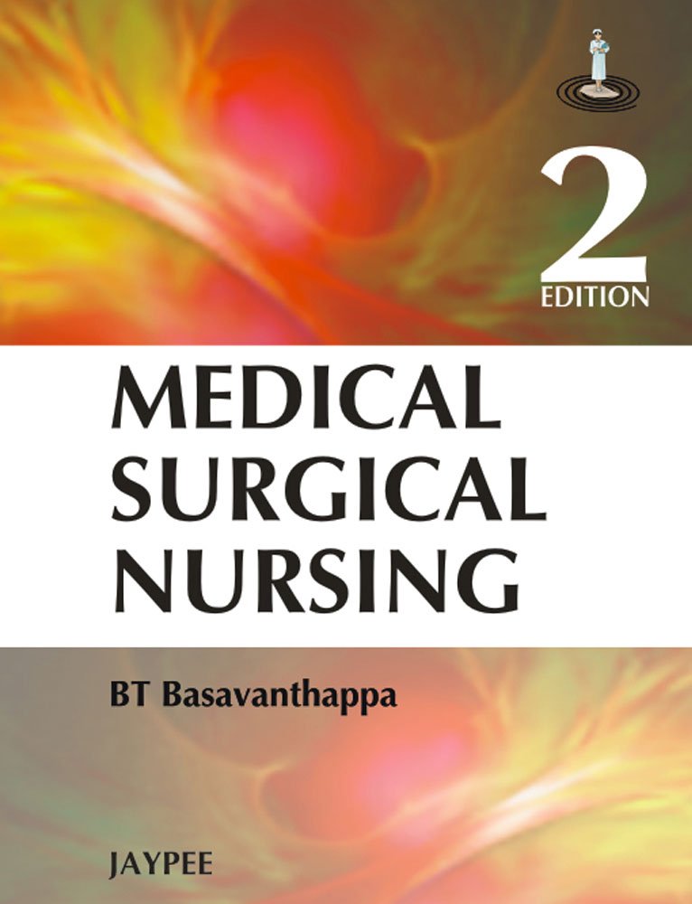 Medical Surgical Nursing by Bt Basavanthappa | Goodreads